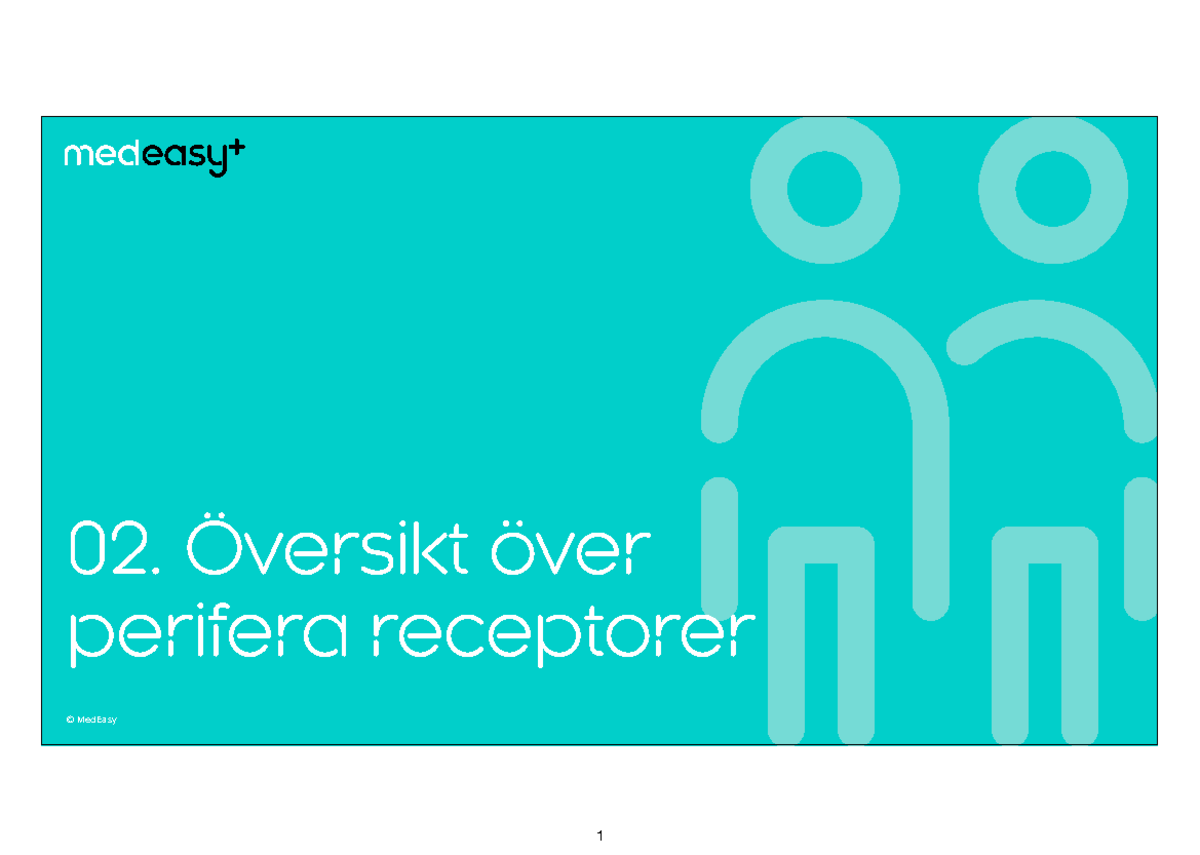 Med Easy - Sinnen - Från appen Medeasy - © MedEasy 02. Översikt över perifera receptorer ...