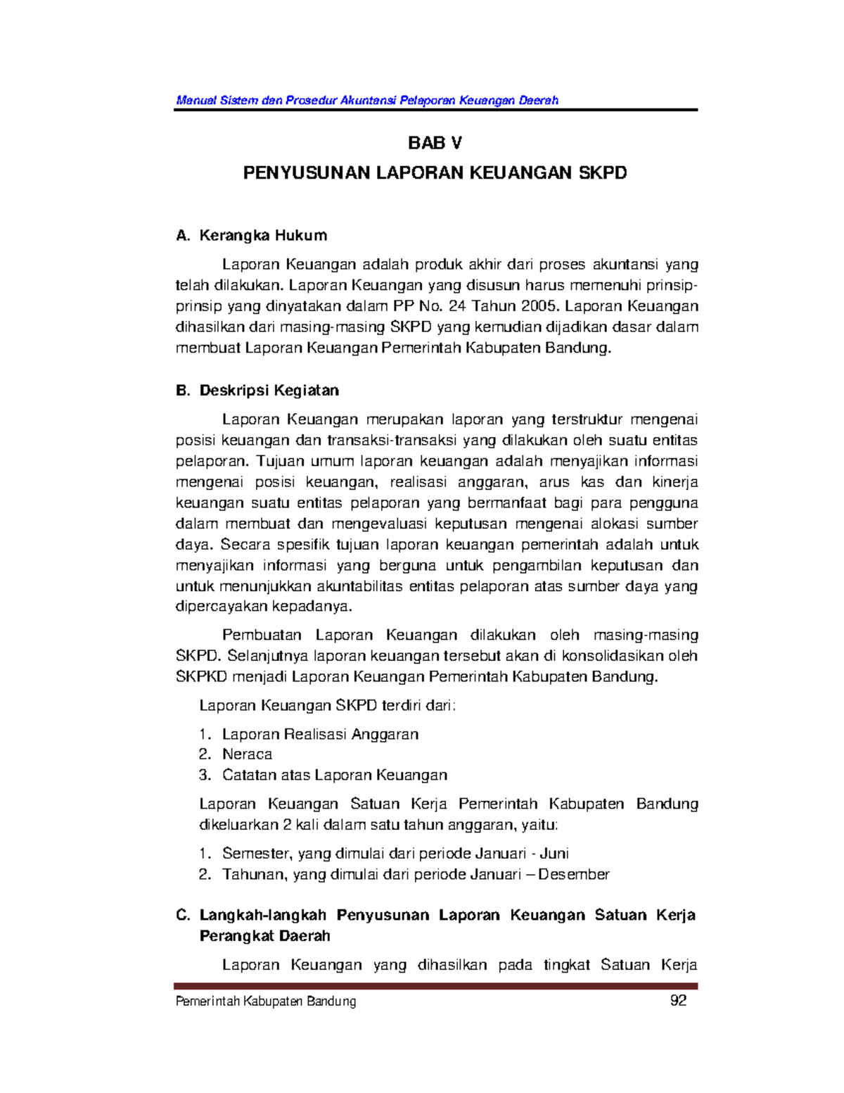 Bab 5 Laporan Keuangan SKPD - BAB V PENYUSUNAN LAPORAN KEUANGAN SKPD A. Kerangka Hukum Laporan ...
