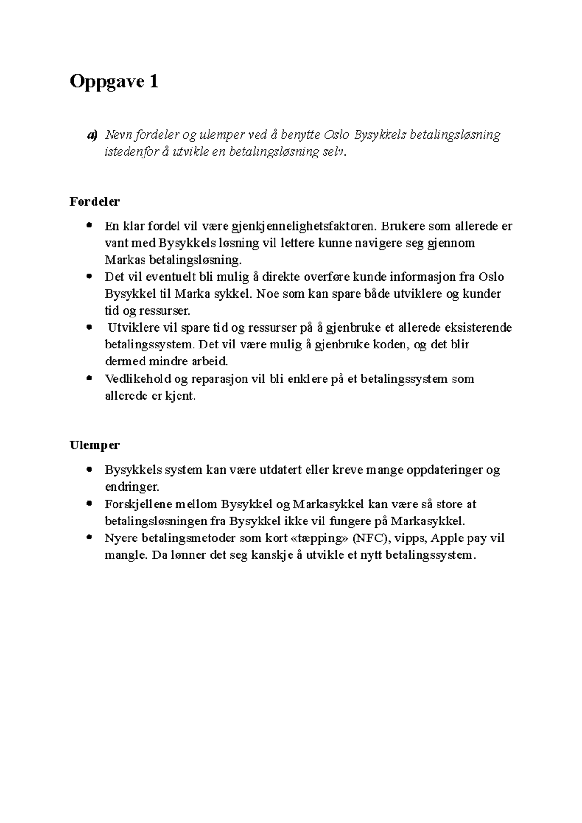 DAFE2200 oblig 1 - Oppgave 1 a) Nevn fordeler og ulemper ved å benytte Oslo Bysykkels - Studocu