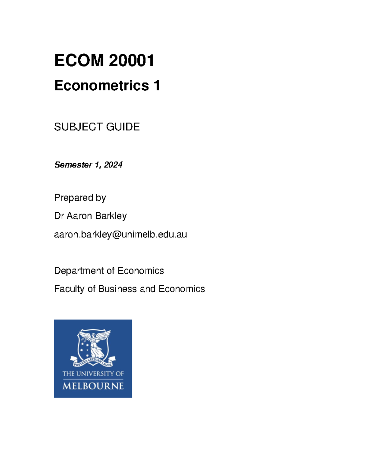 2000 1 syllabus 2024SM1 - ECOM 20001 Econometrics 1 SUBJECT GUIDE Semester 1 , 202 4 Prepared by ...