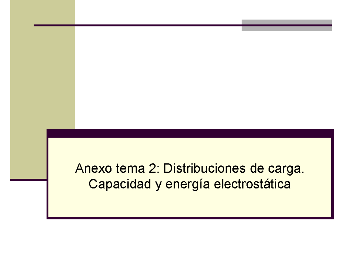 Anexo T 2 - bjhi - Anexo tema 2: Distribuciones de carga. Capacidad y ...