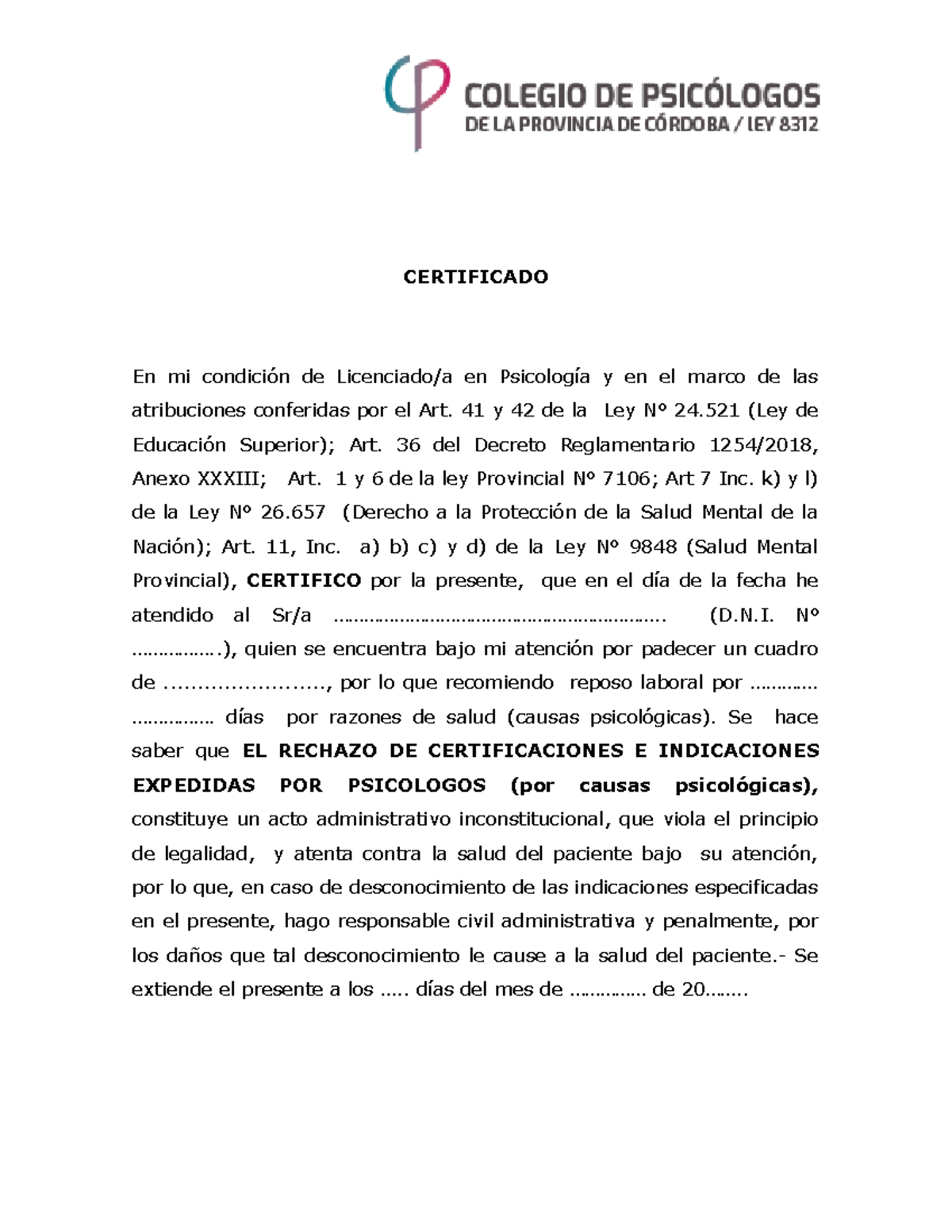 Certificado DE Reposo Laboral - CERTIFICADO En mi condición de Licenciado/a en Psicología y en ...
