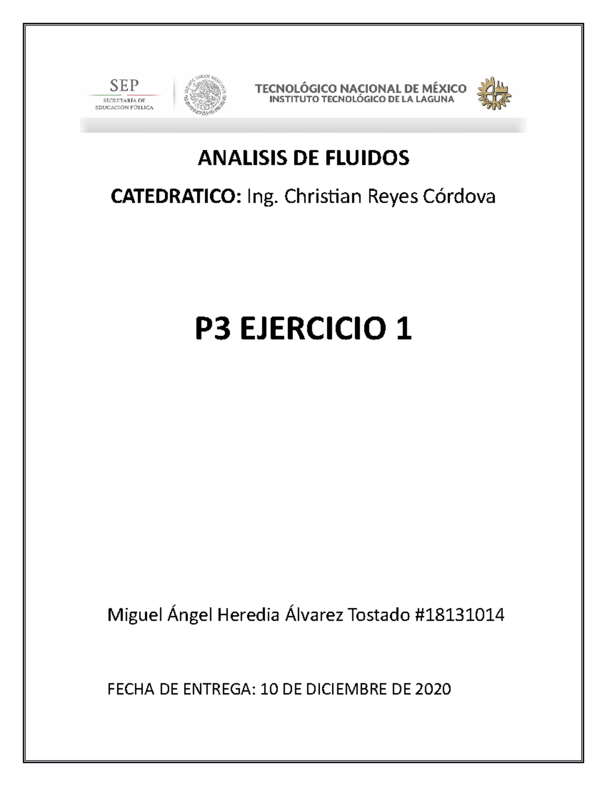 P3 Ejercicio 1 - PROBLEMARIO DEL ING CHRISTIAN REYES CORDOVA - Analisis De Fluidos - Studocu