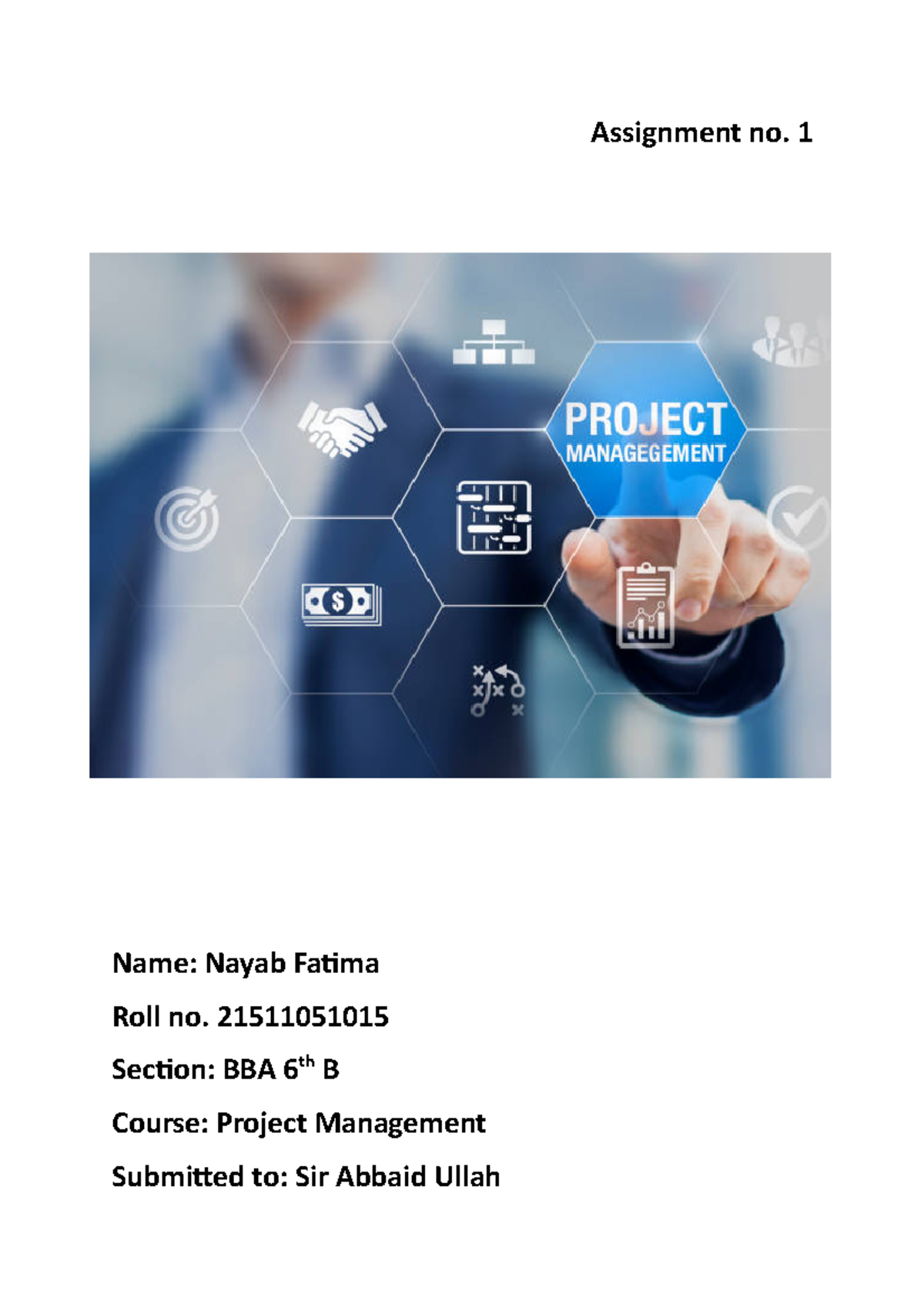 Project Management Assignment 1 - Assignment no. 1 Name: Nayab Fatima ...
