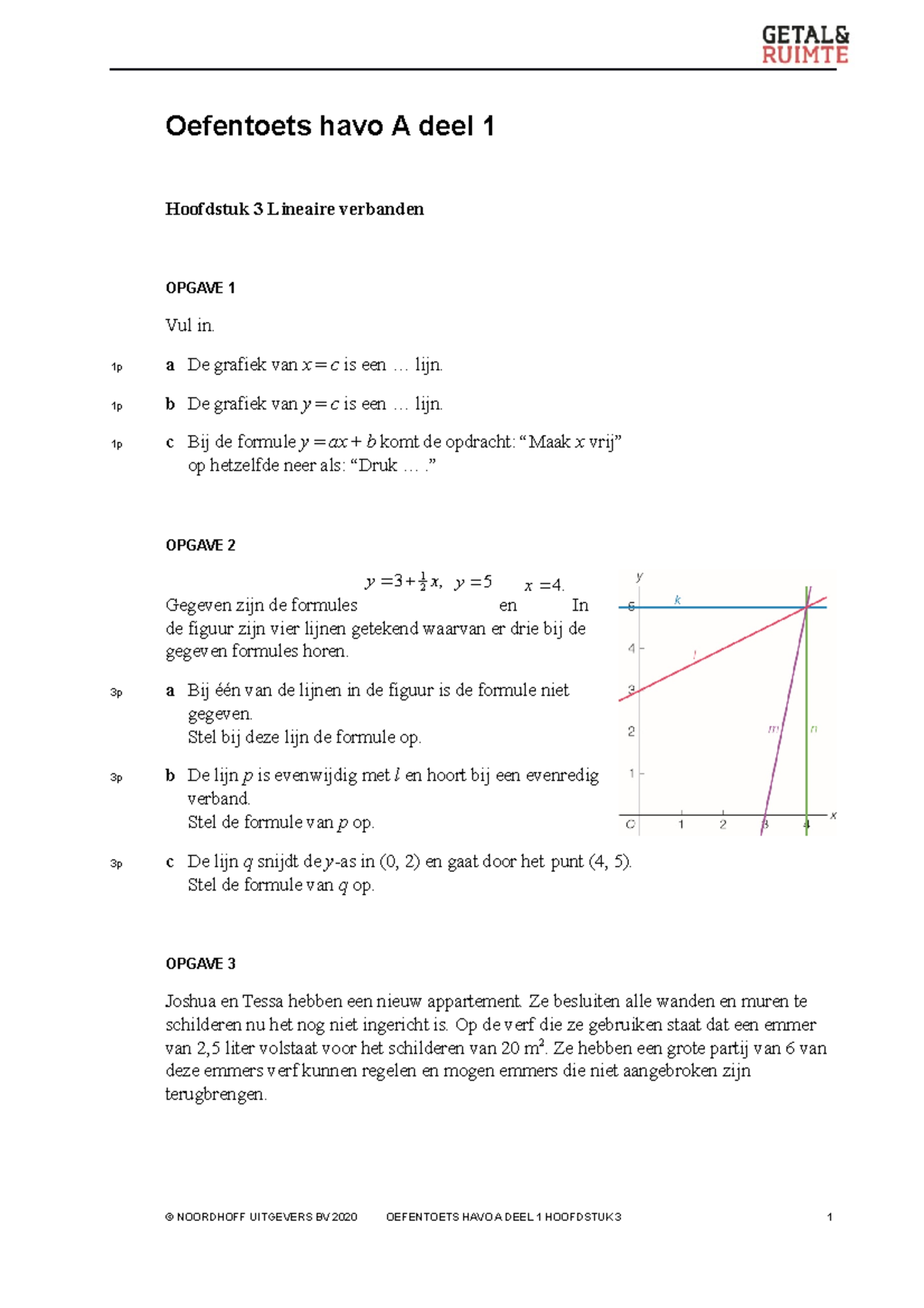 H3 Oefentoets wisk a - Oefentoets havo A deel 1 Hoofdstuk 3 Lineaire verbanden OPGAVE 1 Vul in ...