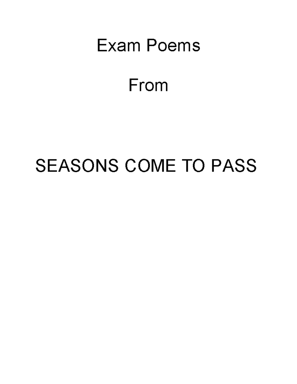 ENG 1501 ALL Poems October Exam 2022 - Exam Poems From SEASONS COME TO ...