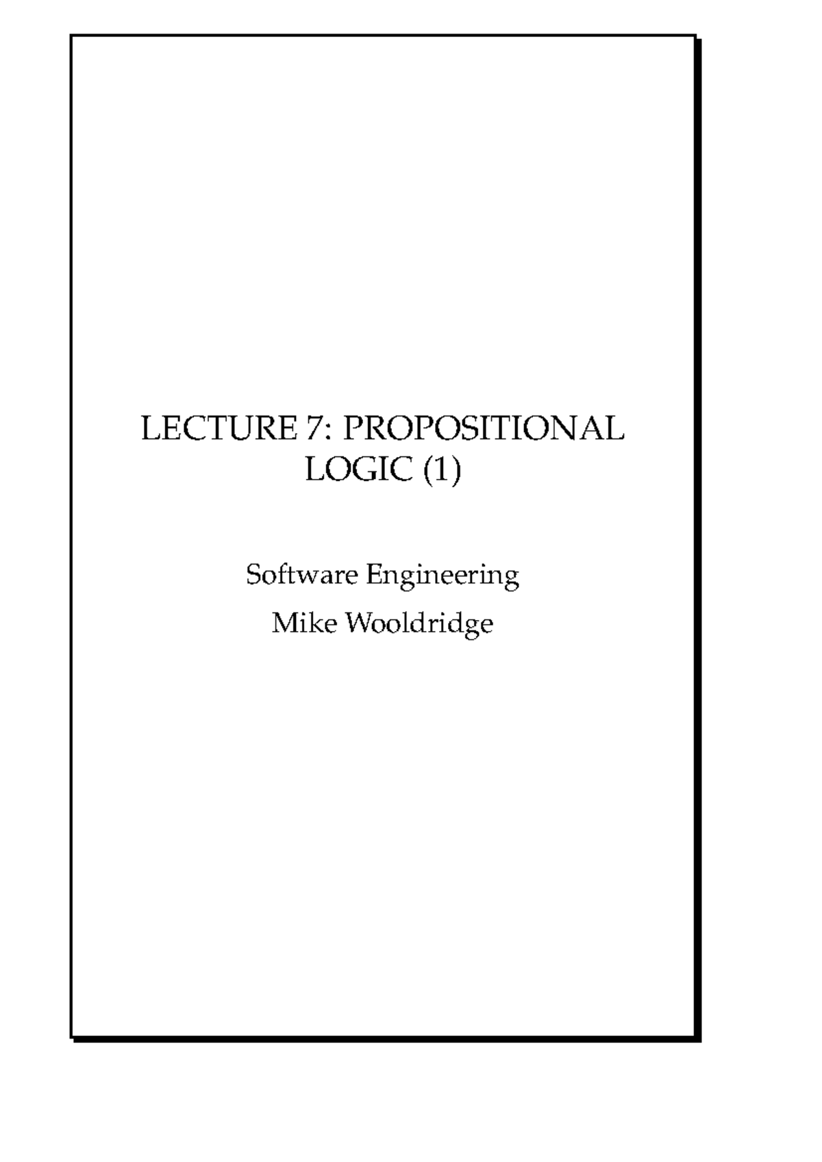 Lect07 - This is a lecture to learn basic concept of programming - LECTURE 7: PROPOSITIONAL ...
