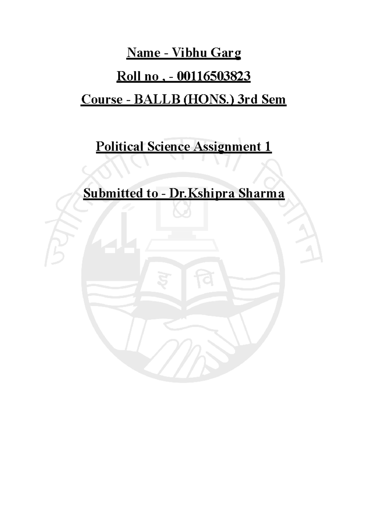 Political Science Assignment - Name - Vibhu Garg Roll no , - 00116503823 Course - BALLB (HONS ...