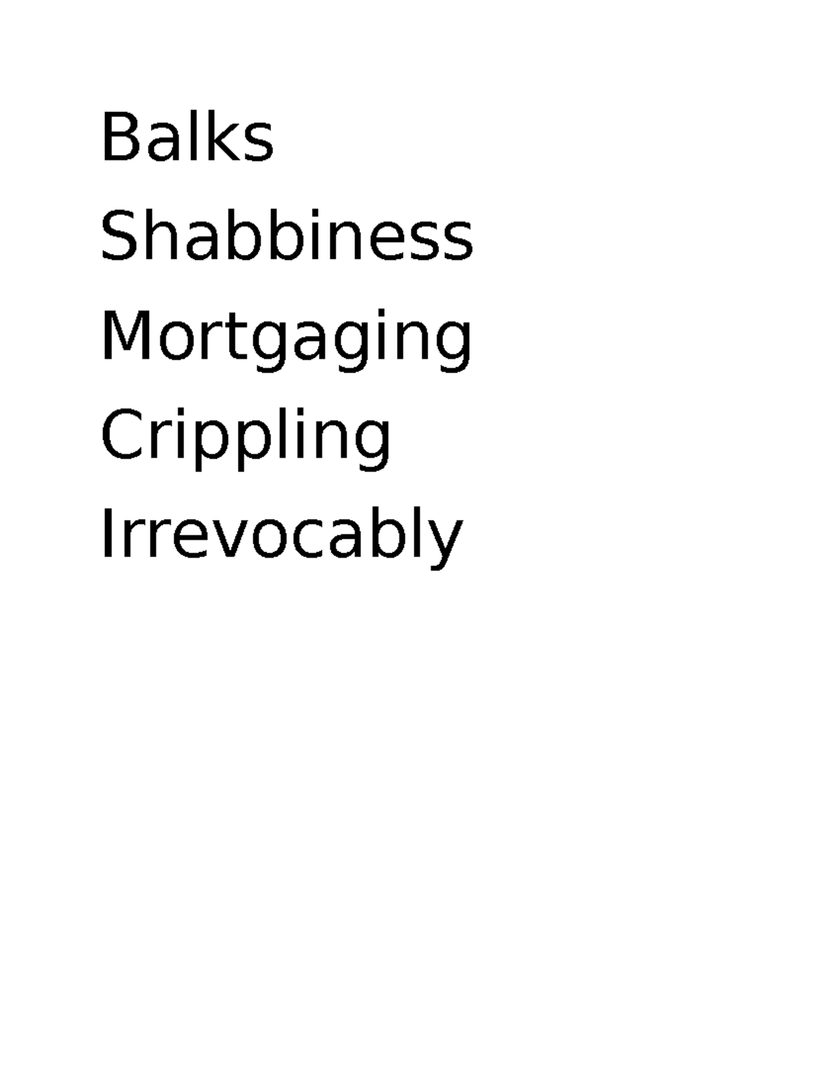 Unfamiliar words - Balks Shabbiness Mortgaging Crippling Irrevocably ...