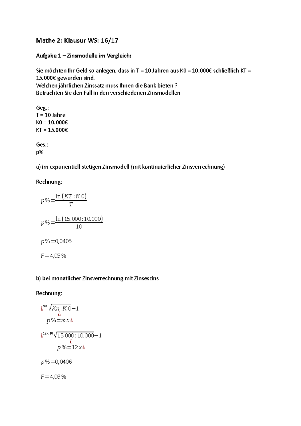 Klausur Sommersemester 2017, Fragen und Antworten - Mathe 2: Klausur WS: Aufgabe 1 Zinsmodelle ...