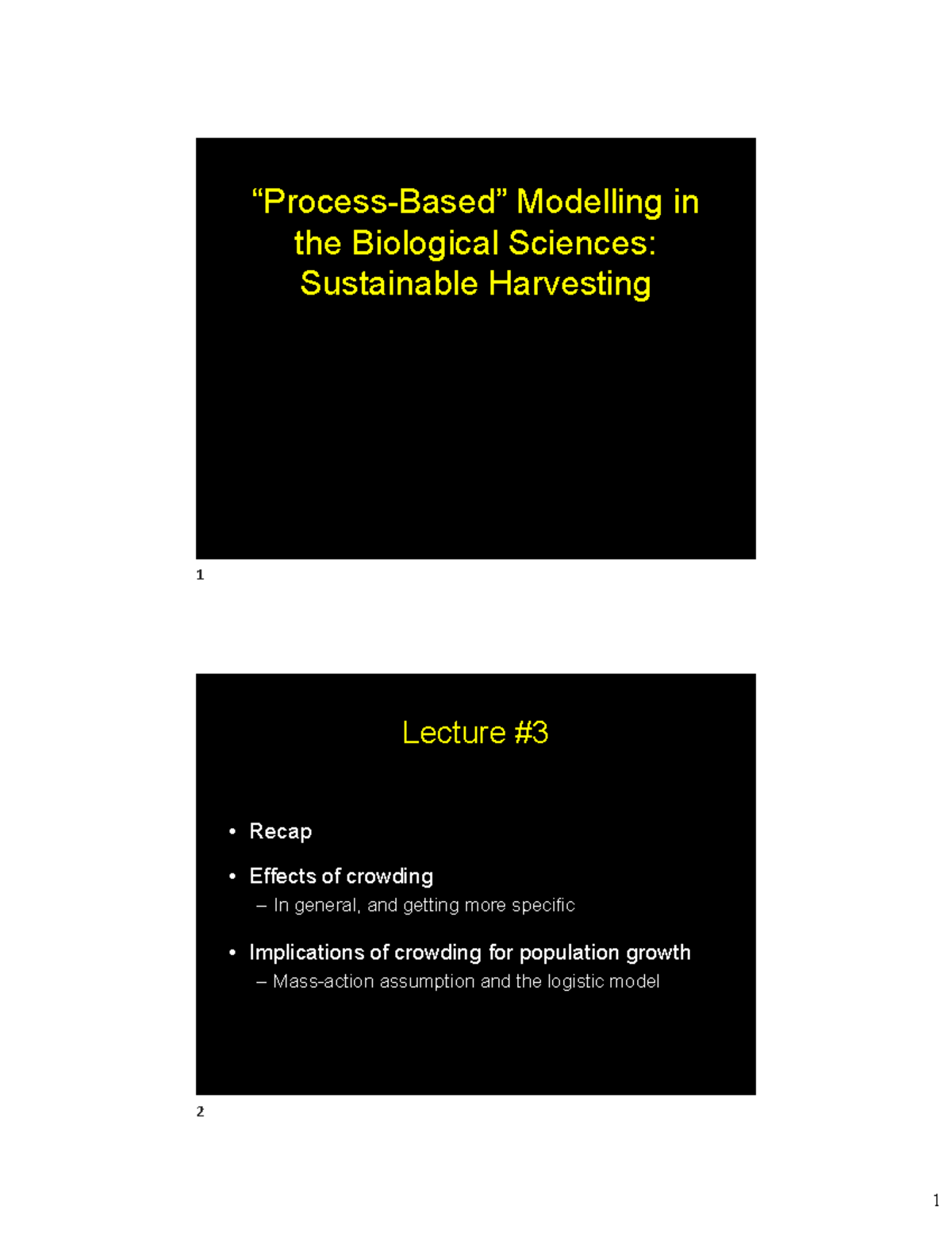 SC1102 Week 3, Lecture 3 - “Process-Based” Modelling in the Biological Sciences: Sustainable ...