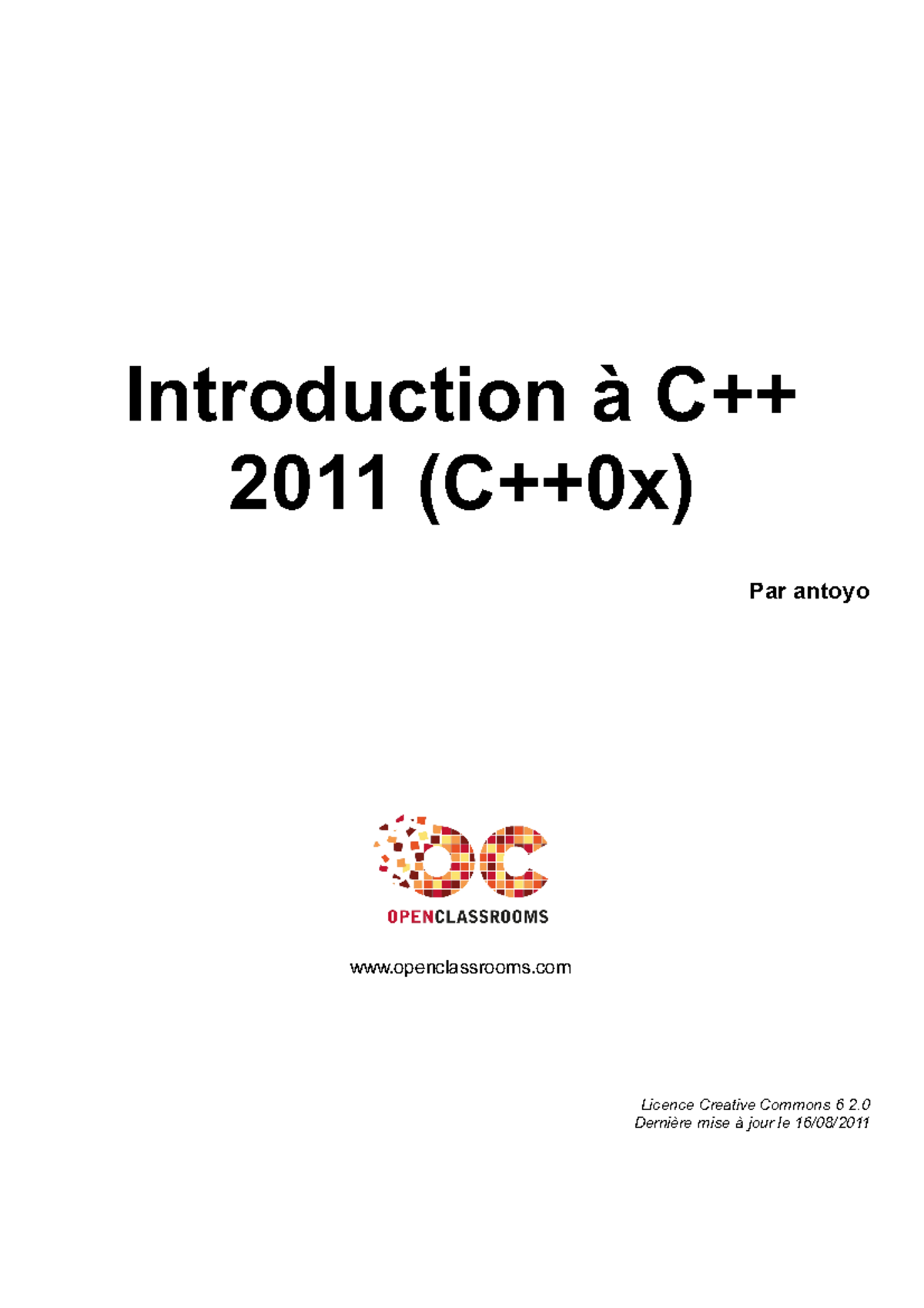 introduction a c 2011 c 0x - Introduction à C++ 2011 (C++0x) Par antoyo openclassrooms Licence ...