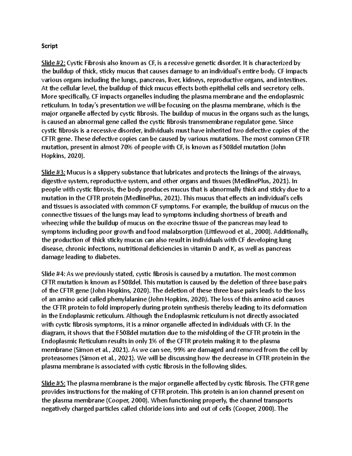 Script assignment lecture - Script Slide #2: Cystic Fibrosis also known ...