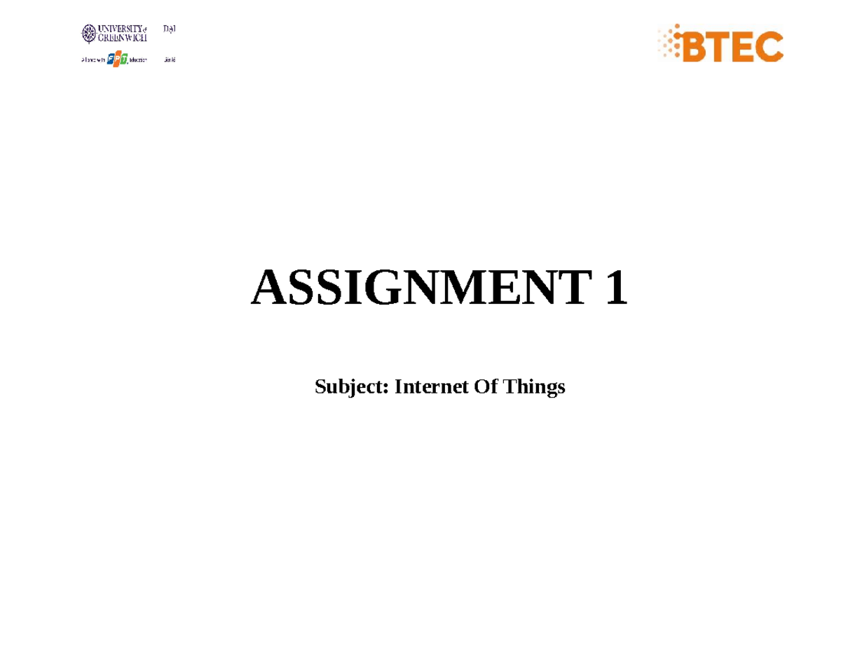 ASM1 - iot - ASSIGNMENT 1 Subject: Internet Of Things Qualification TEC Level 5 HND Diploma in ...