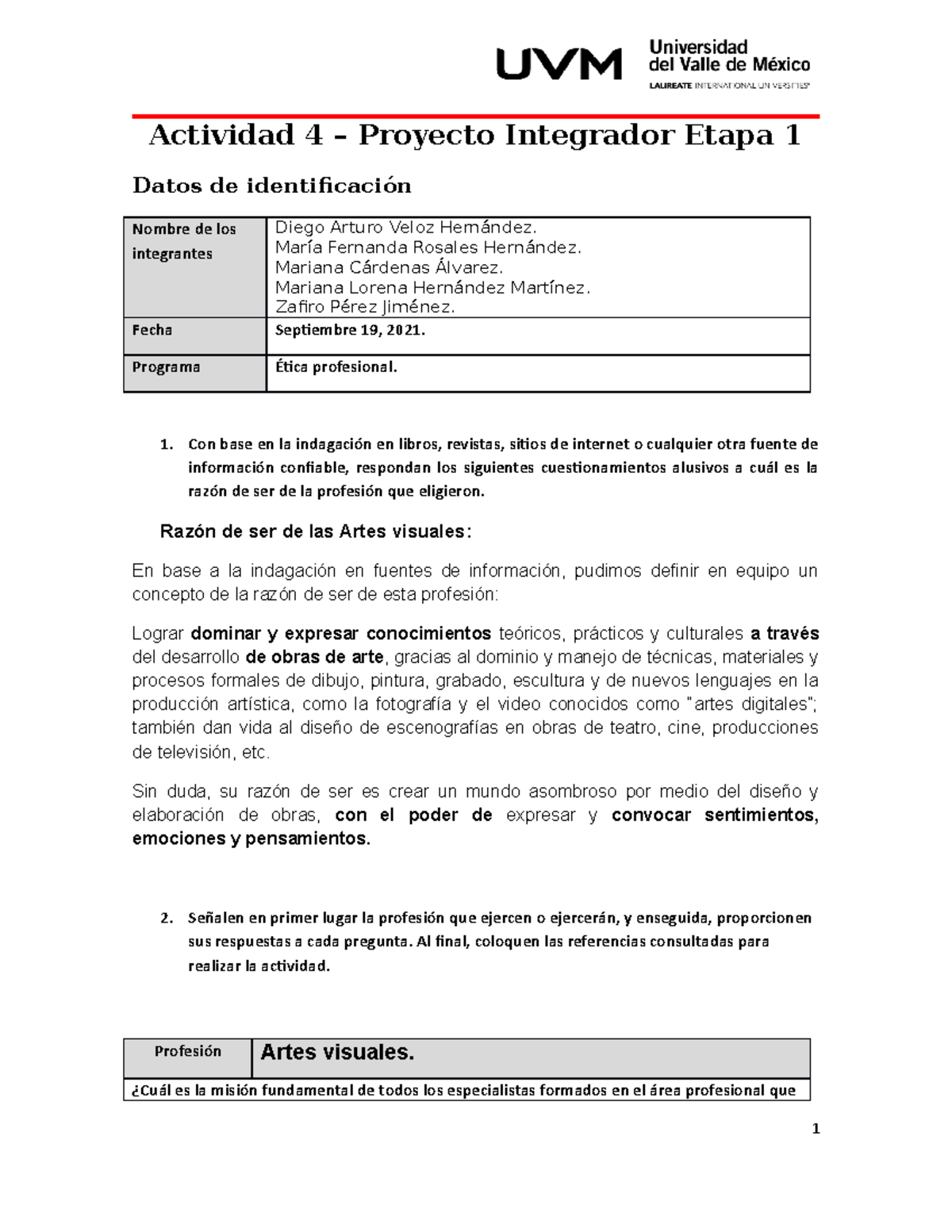 Actividad 4 – Proyecto Integrador Etapa 1 ética - Ética Profesional - UVM - Studocu