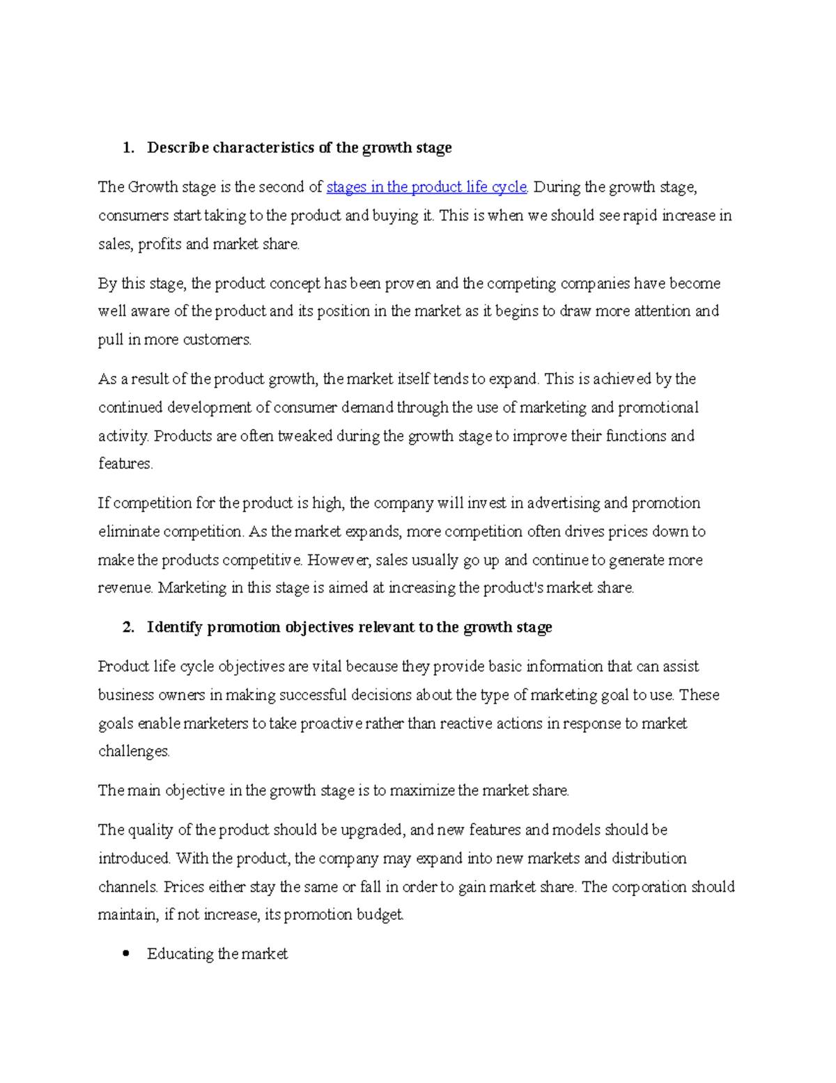 Product Growth stage - 1. Describe characteristics of the growth stage ...