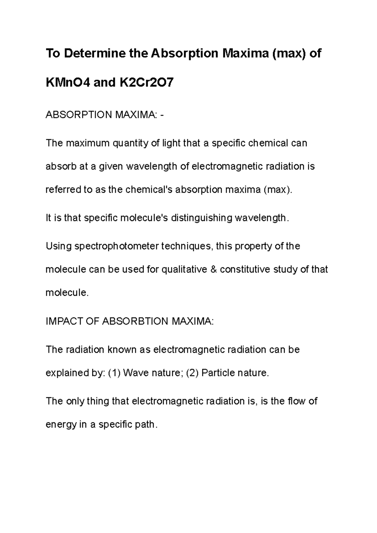 To Determine the Absorption Maxima - It is that specific molecule's ...