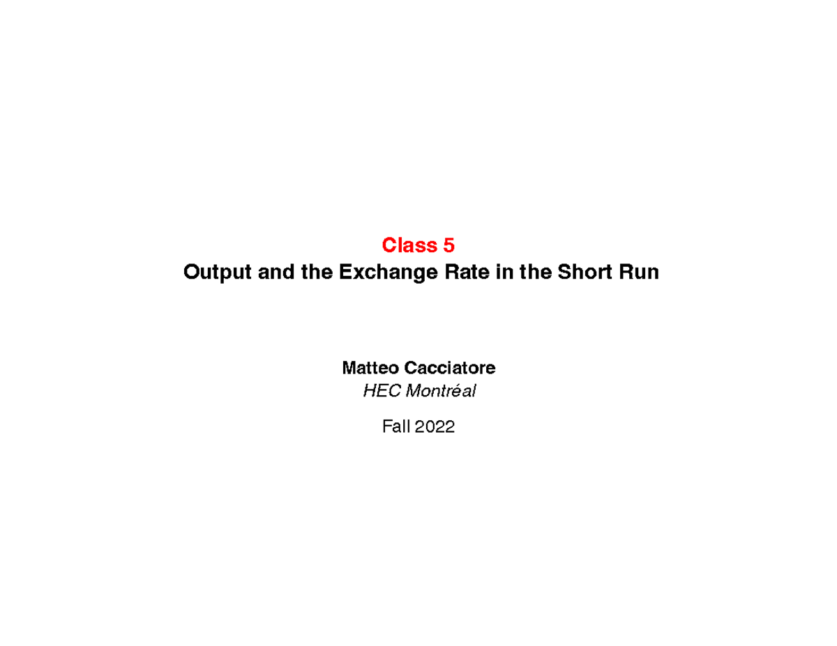 Class 5 - notes du cours 5 - Class 5 Output and the Exchange Rate in ...