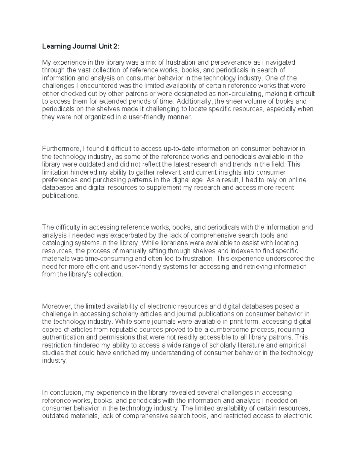Learning Journal Unit 2 - One of the challenges I encountered was the ...