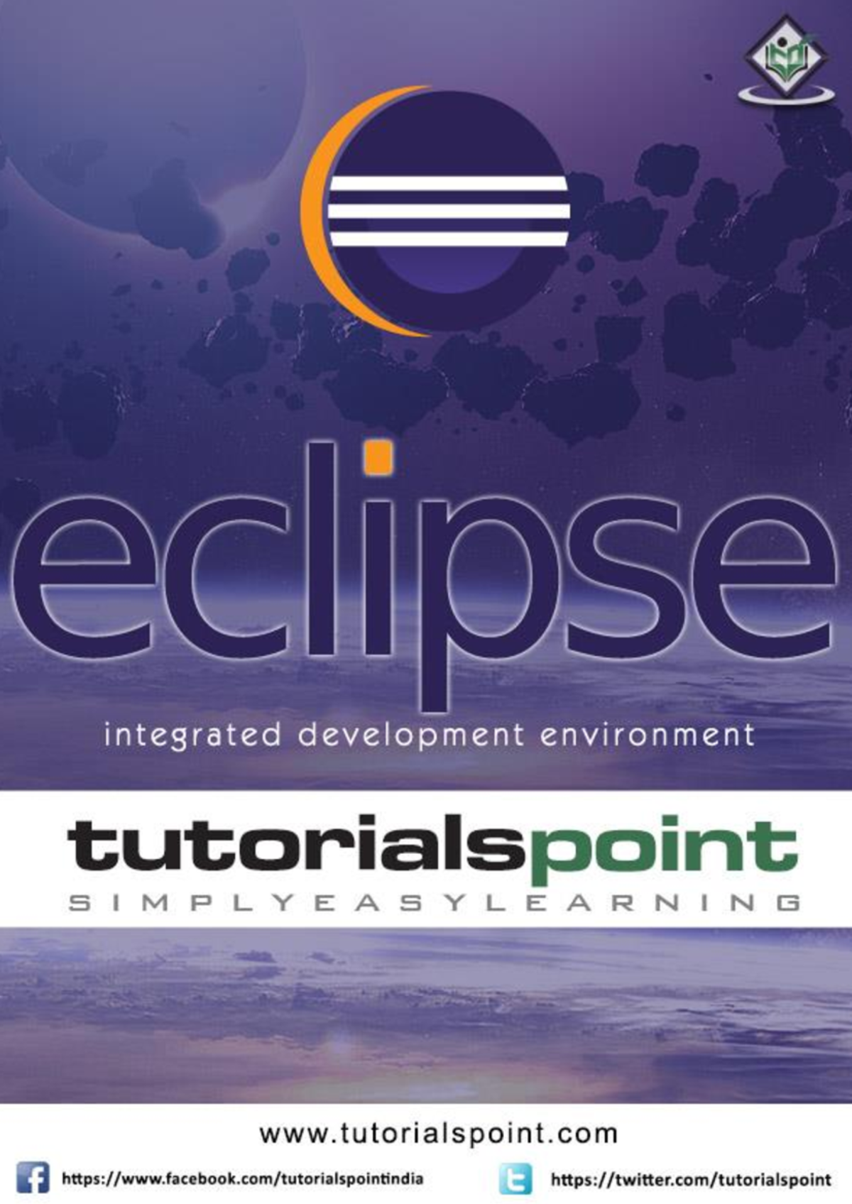 Eclipse Tutorial I I About The Tutorial Eclipse Is An Integrated Development Environment Ide
