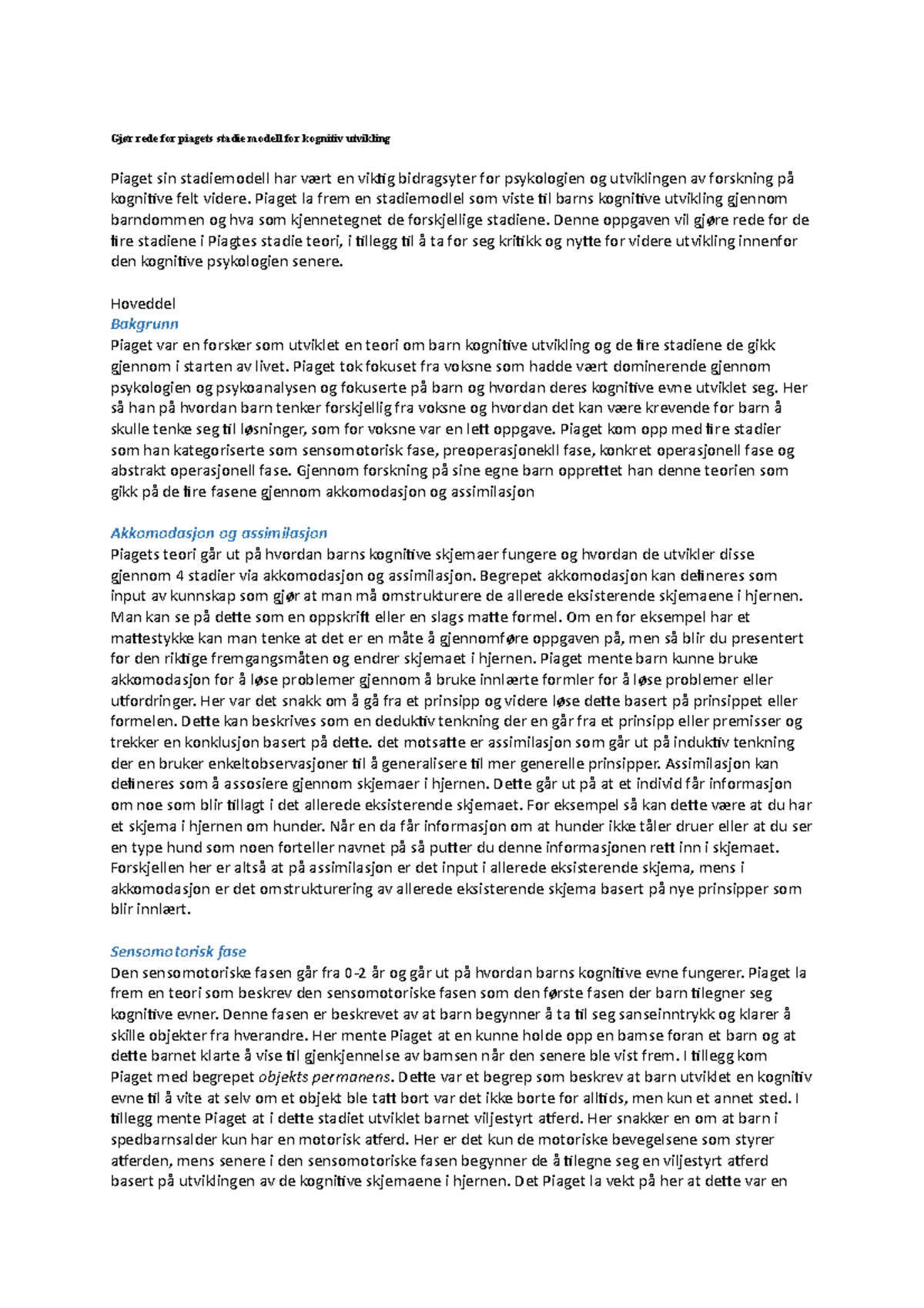Gjør rede for piagets stadie modell for kognitiv utvikling - Piaget la ...