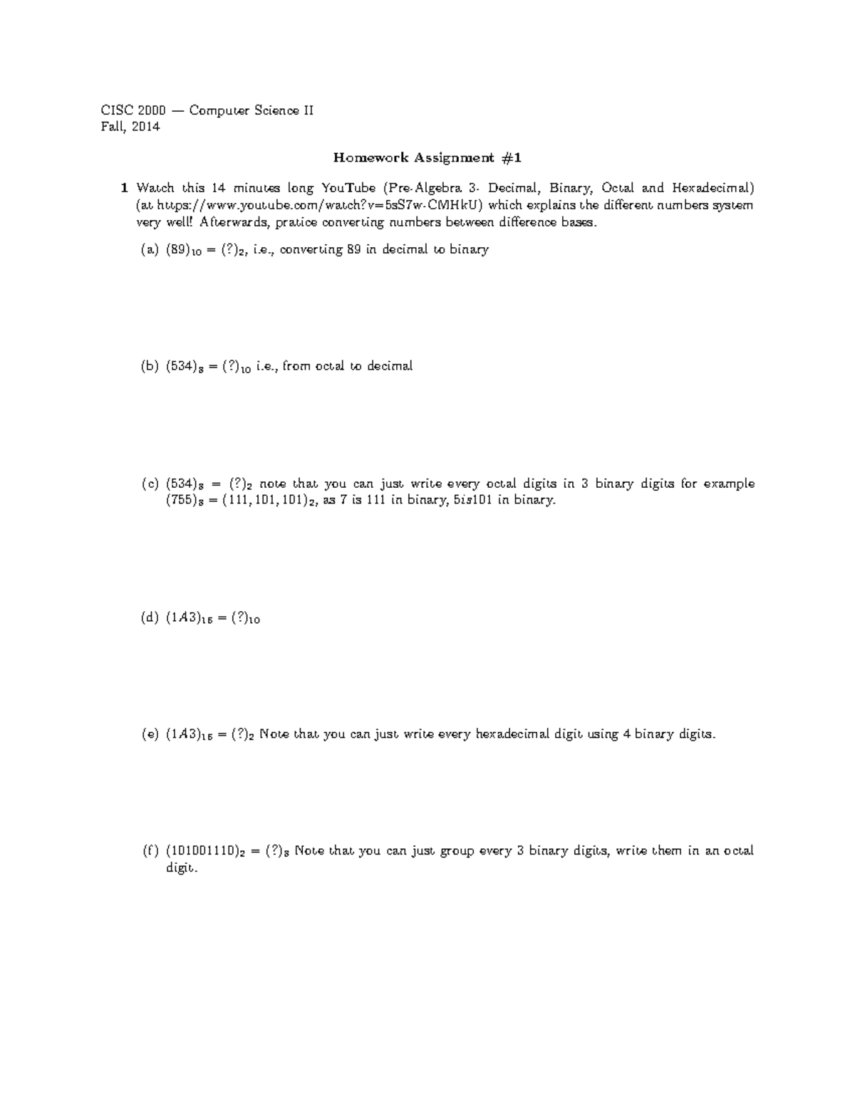 Homework Assignment 1 Cisc 2000 — Computer Science Ii Fall 2014 Homework Assignment 1 5741