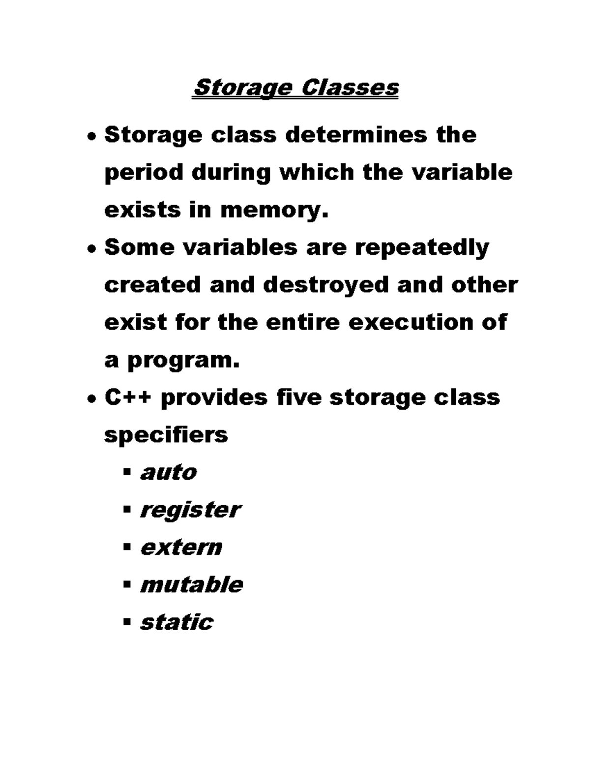 Storage Classes - Storage Classes Storage class determines the period during which the variable ...