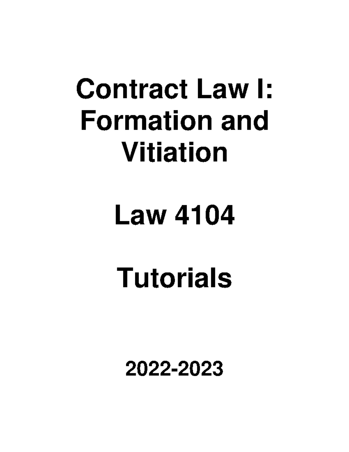Contract Law tutorial outline - Contract Law I: Formation and Vitiation Law 4104 Tutorials 2022 ...