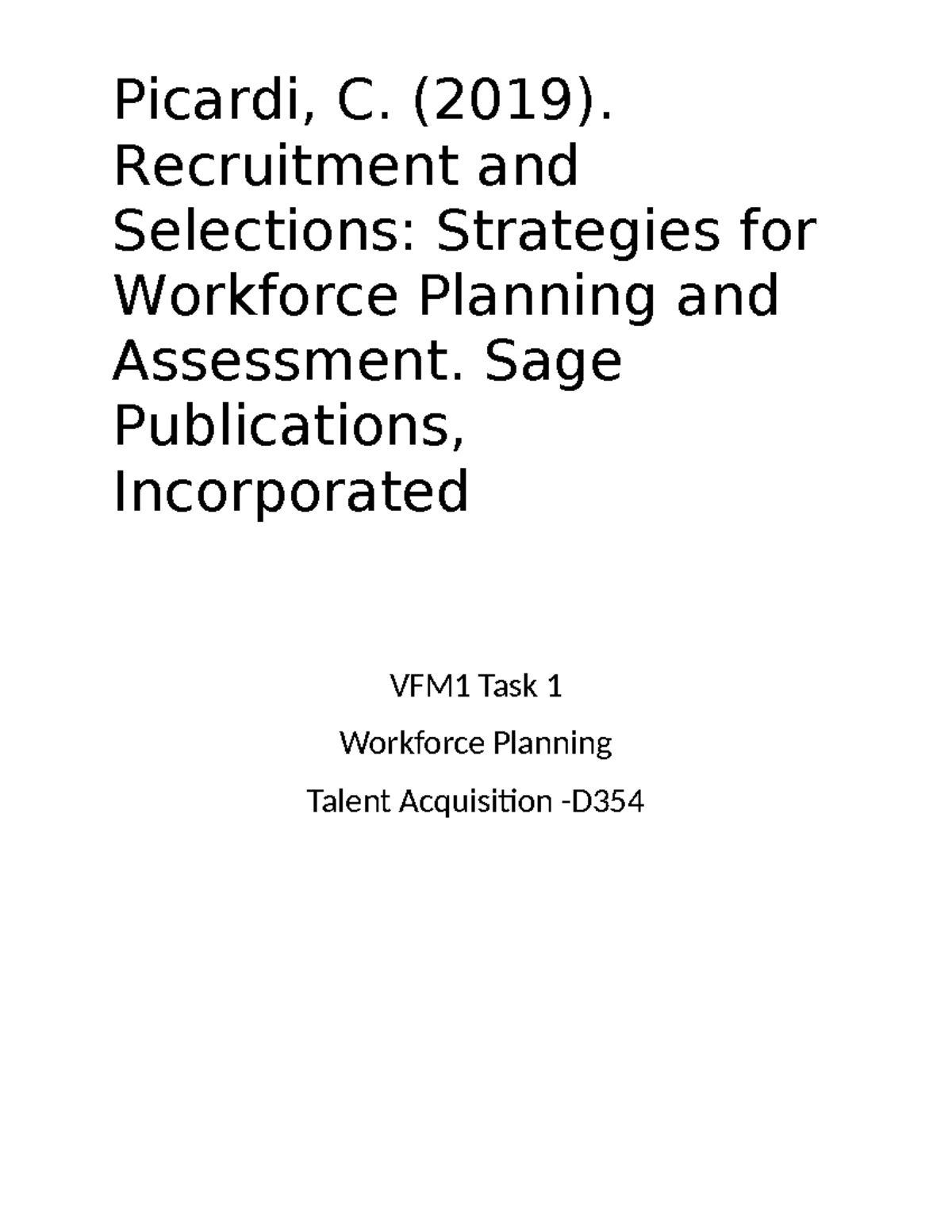 VFM1 Workforce Planning- Task 1 - Picardi, C. (2019). Recruitment and ...