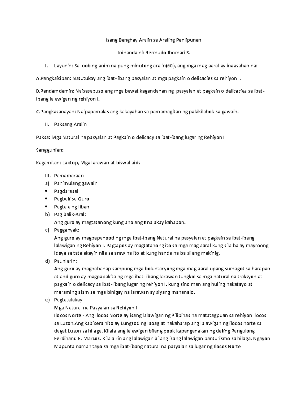 Isang Banghay Aralin. - I. Layunin: Sa loob ng anim na pung minutong ...