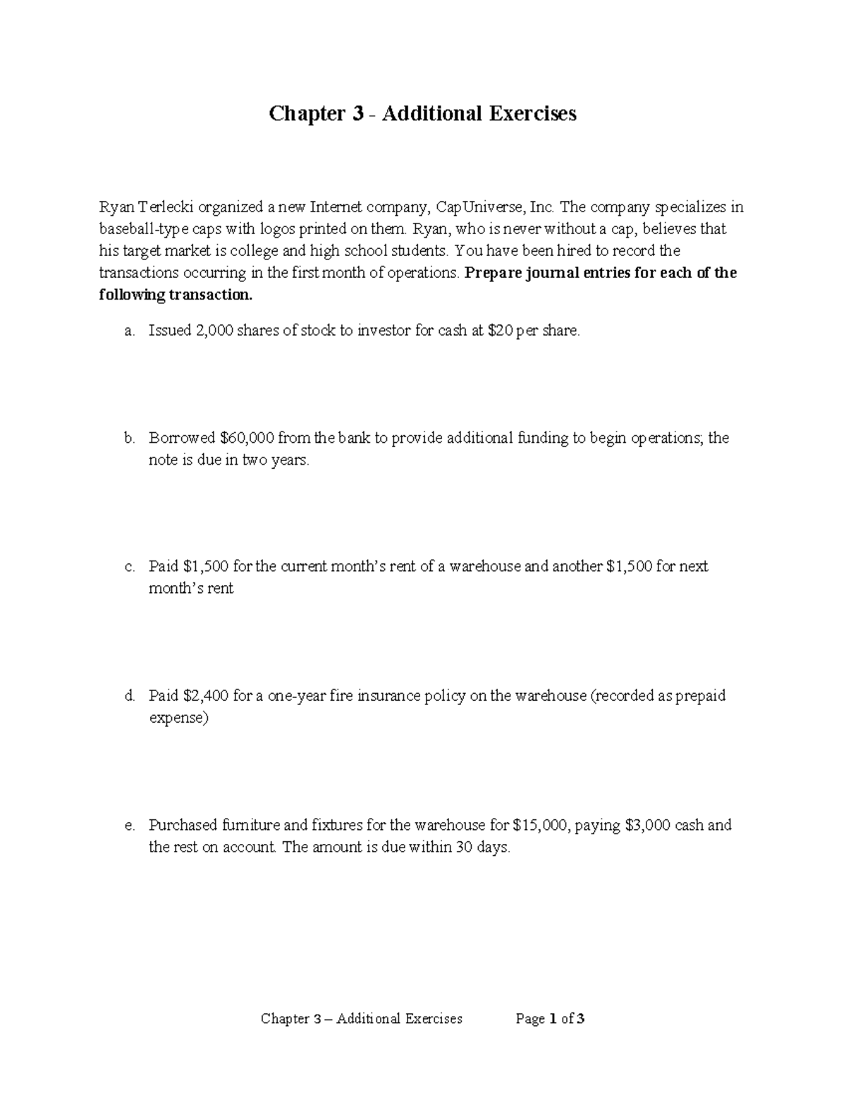 Chapter 3 - Additional exercise - Chapter 3 - Additional Exercises Ryan Terlecki organized a new ...