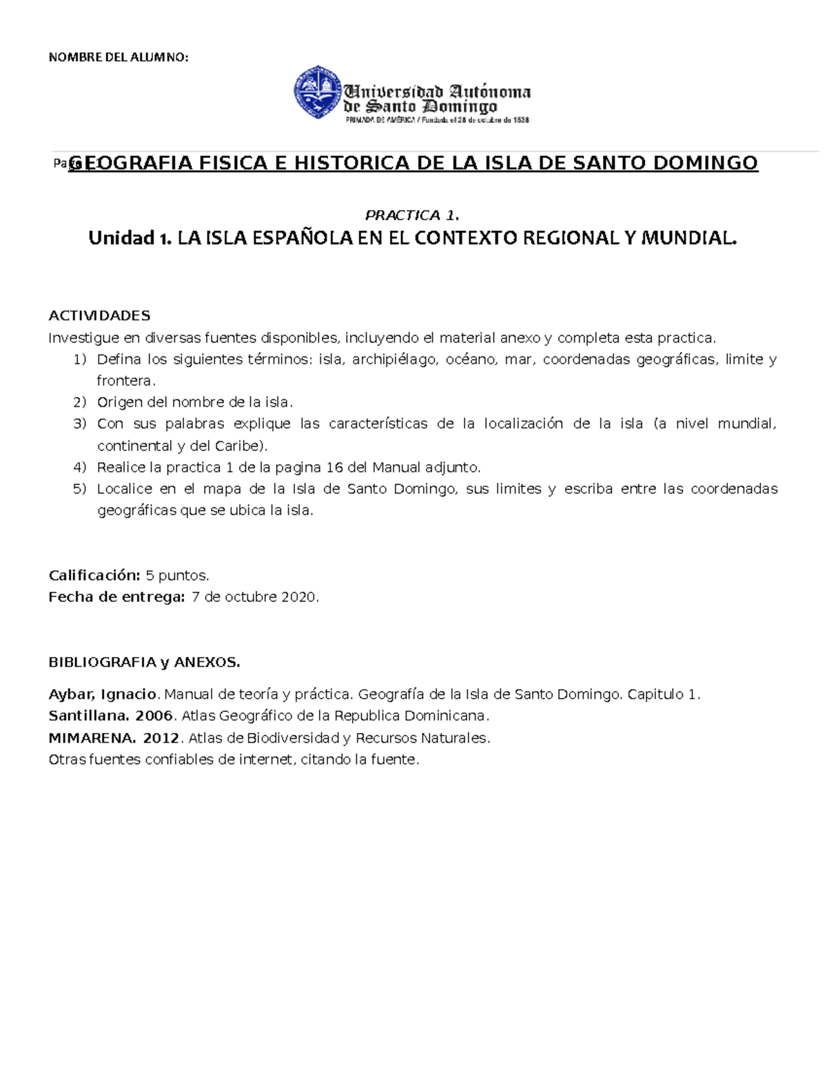 Practica 1 Geografia de la Isla - NOMBRE DEL ALUMNO: GEOGRAFIA FISICA E ...