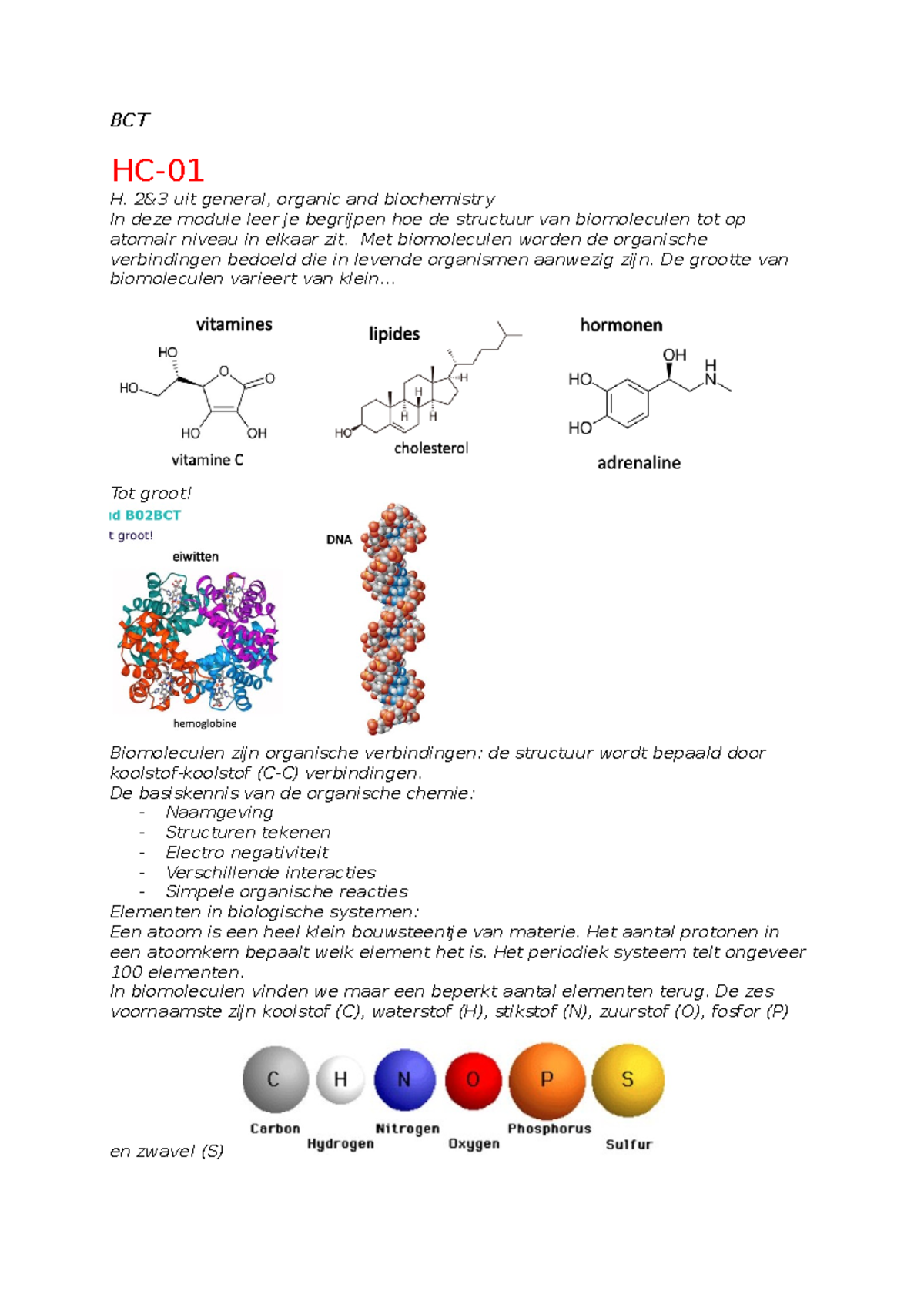 BCT SAMENVATTING - BCT HC- H. 2&3 uit general, organic and biochemistry In deze module leer je ...