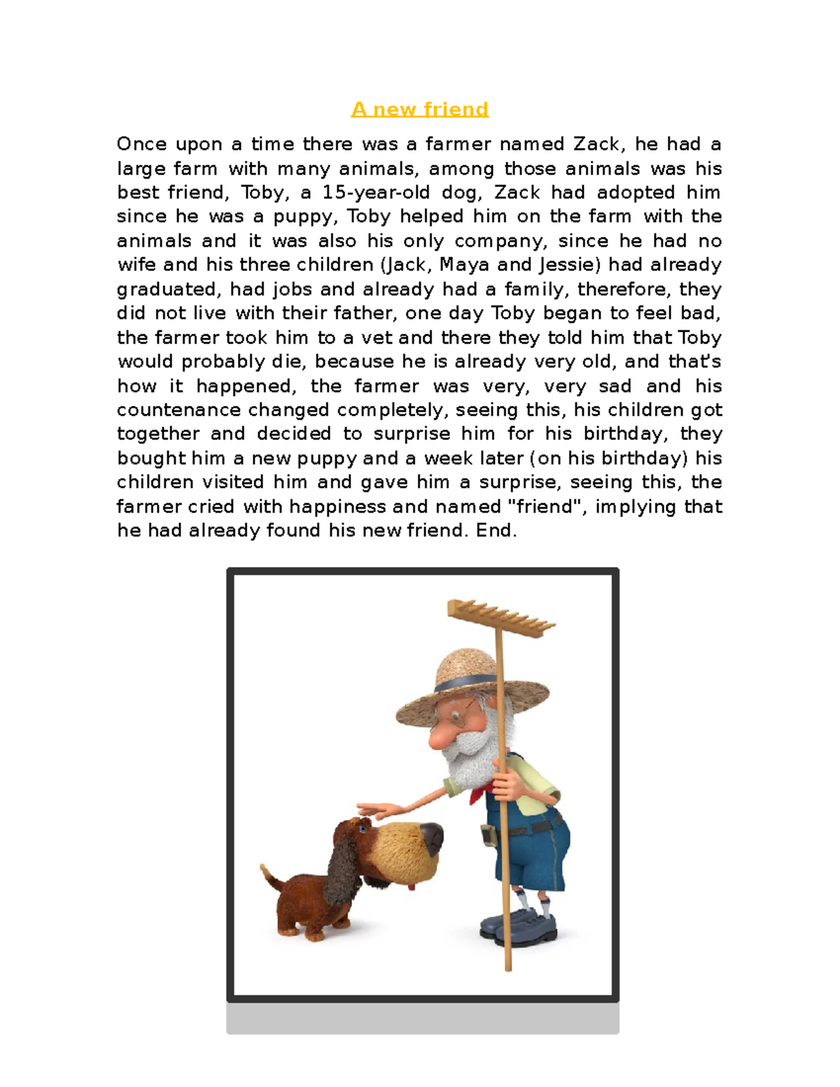 A new friend - a short story - A new friend Once upon a time there was ...