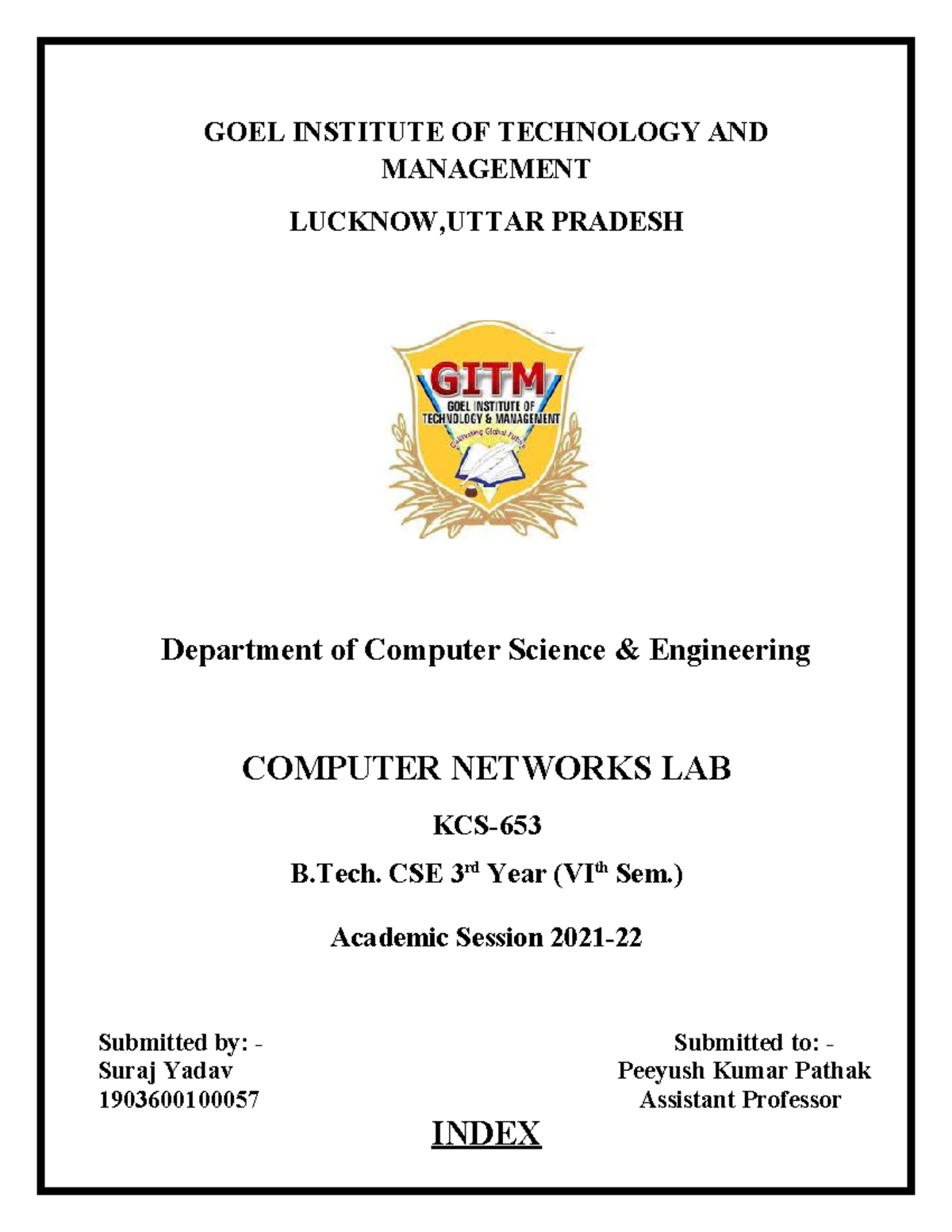CN LAB FILE-1 - GOEL INSTITUTE OF TECHNOLOGY AND MANAGEMENT LUCKNOW,UTTAR PRADESH Department of ...