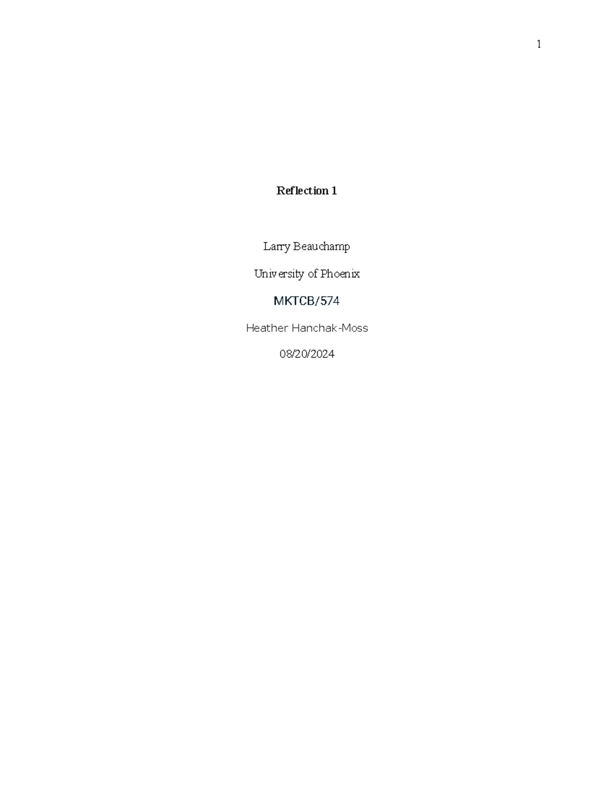 Reflec 1 - Reflection 1 Larry Beauchamp University of Phoenix MKTCB ...