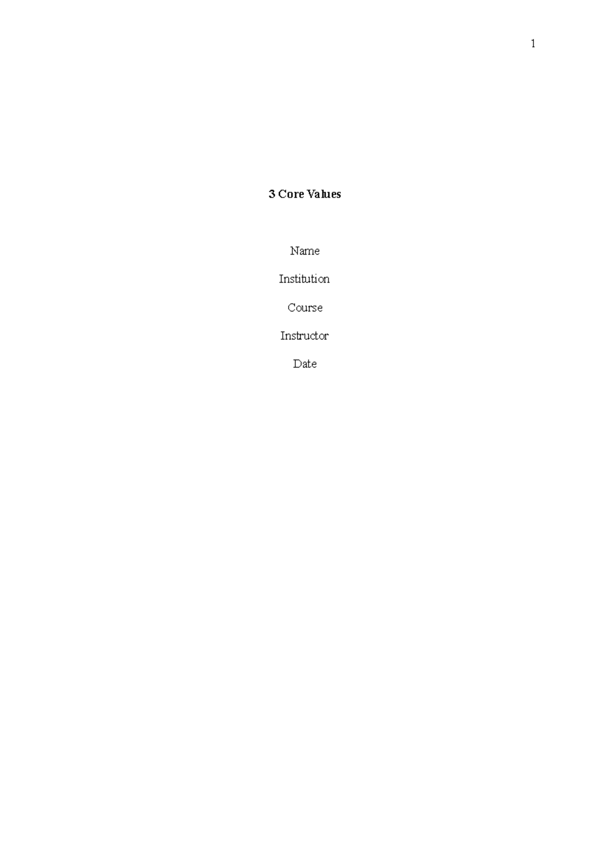 Core Values - 3 Core Values Name Institution Course Instructor Date 3 ...