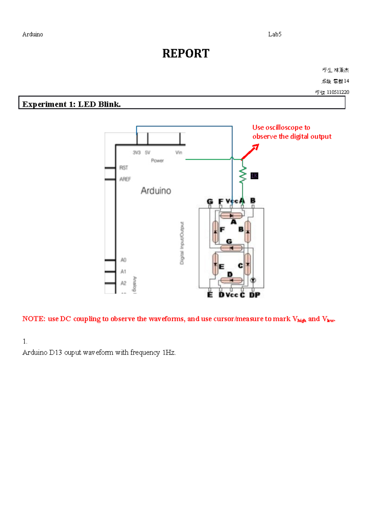 Lab05 RE Introduction to Arduino 1102 - REPORT 學生 林秉杰 系級 電機 14 學號 110511220 Experiment 1: LED ...
