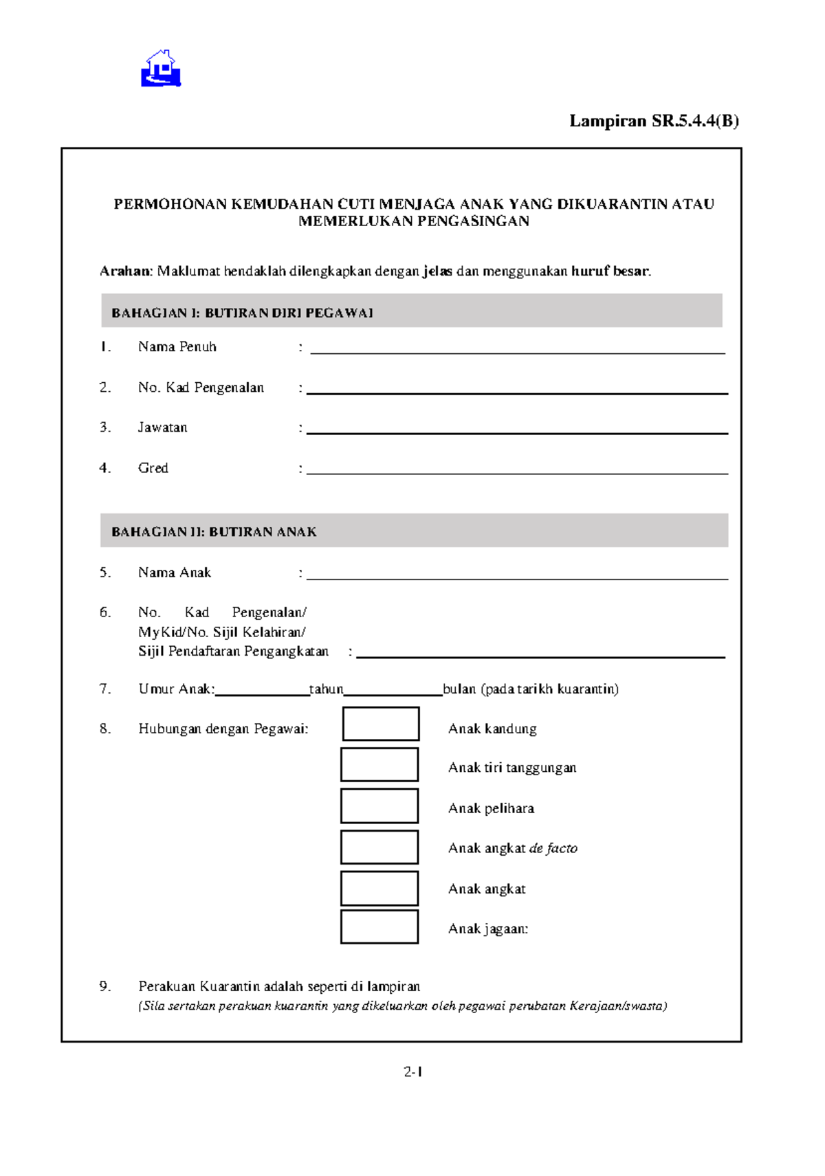 Borang CUTI Kuarantin - Surat JPA 4 MAC 2022 - 2 - 1 Lampiran SR.5.4(B) PERMOHONAN KEMUDAHAN ...