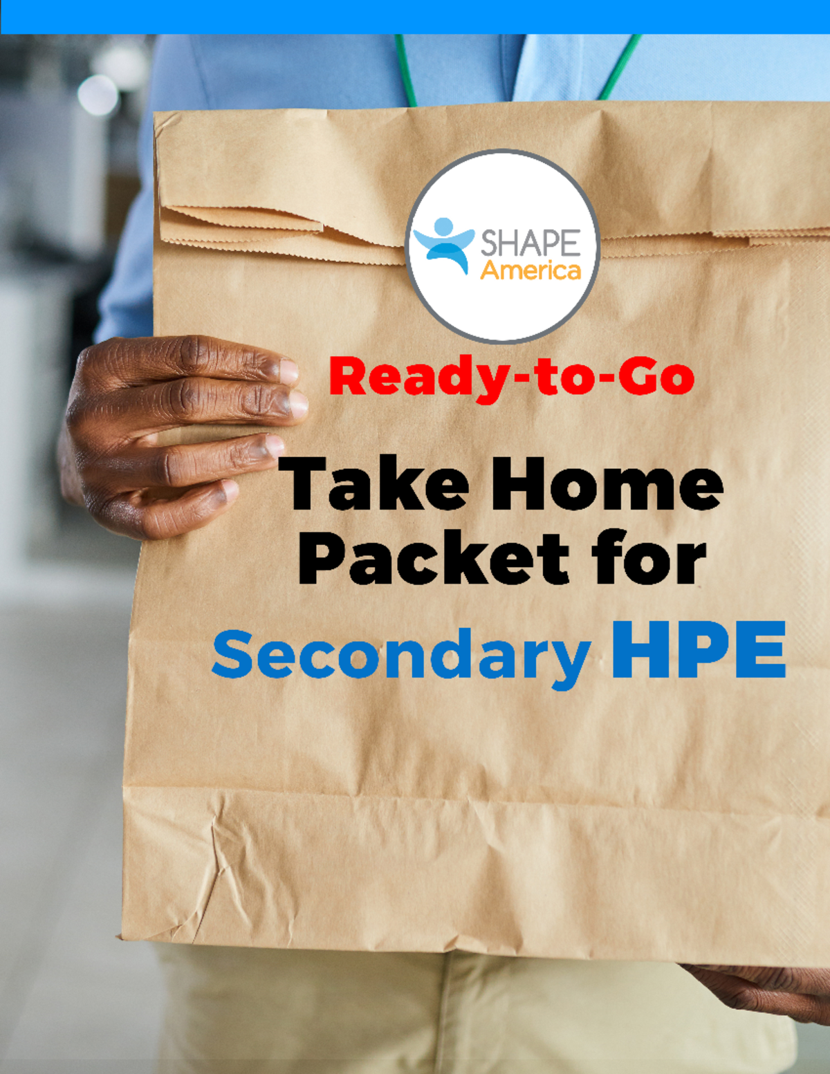 Ready to Go Take Home Packet - © 2020 , SHAPE America – Society of ...