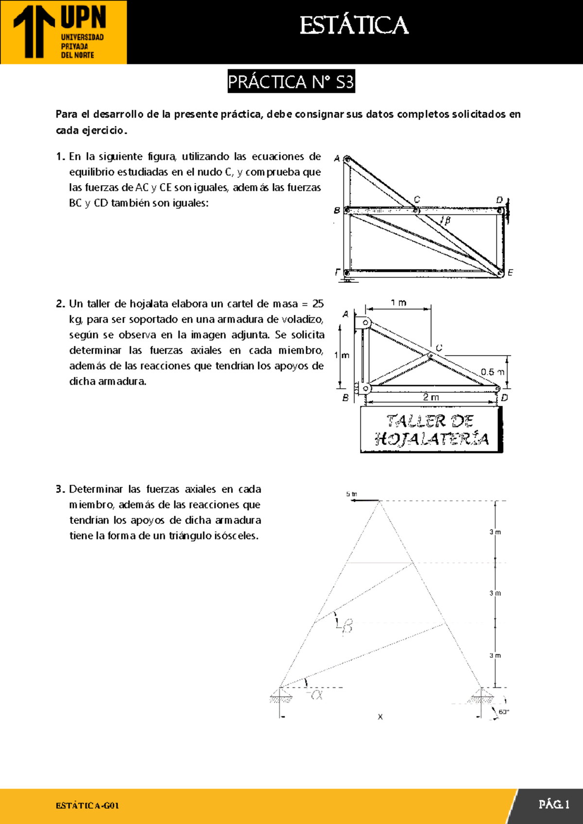 PRÁ Ctica-S3 - practica - ESTÁTICA-G01 Pág. 1 ESTÁTICA PRÁCTICA N° S 3 Para el desarrollo de la ...
