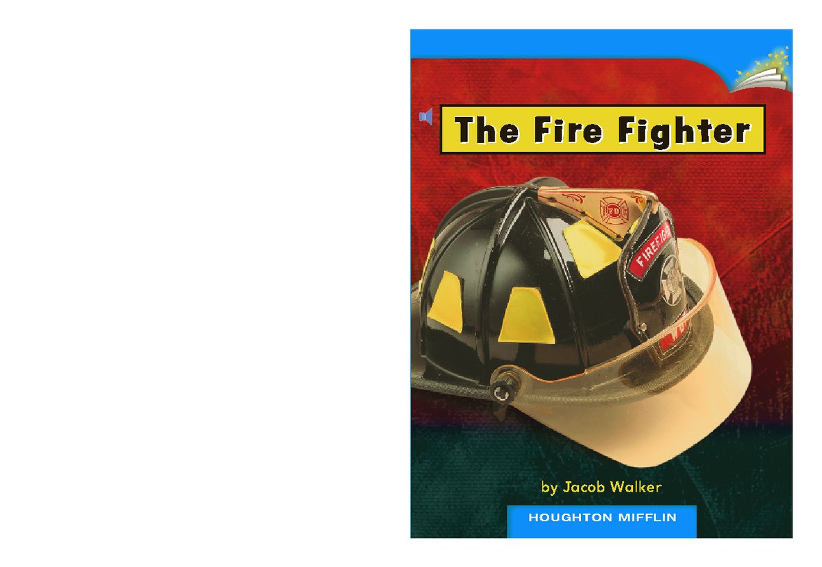 Lesson 4(The Fire Fighter) - H O U G H T O N M I F F L I N by Jacob ...