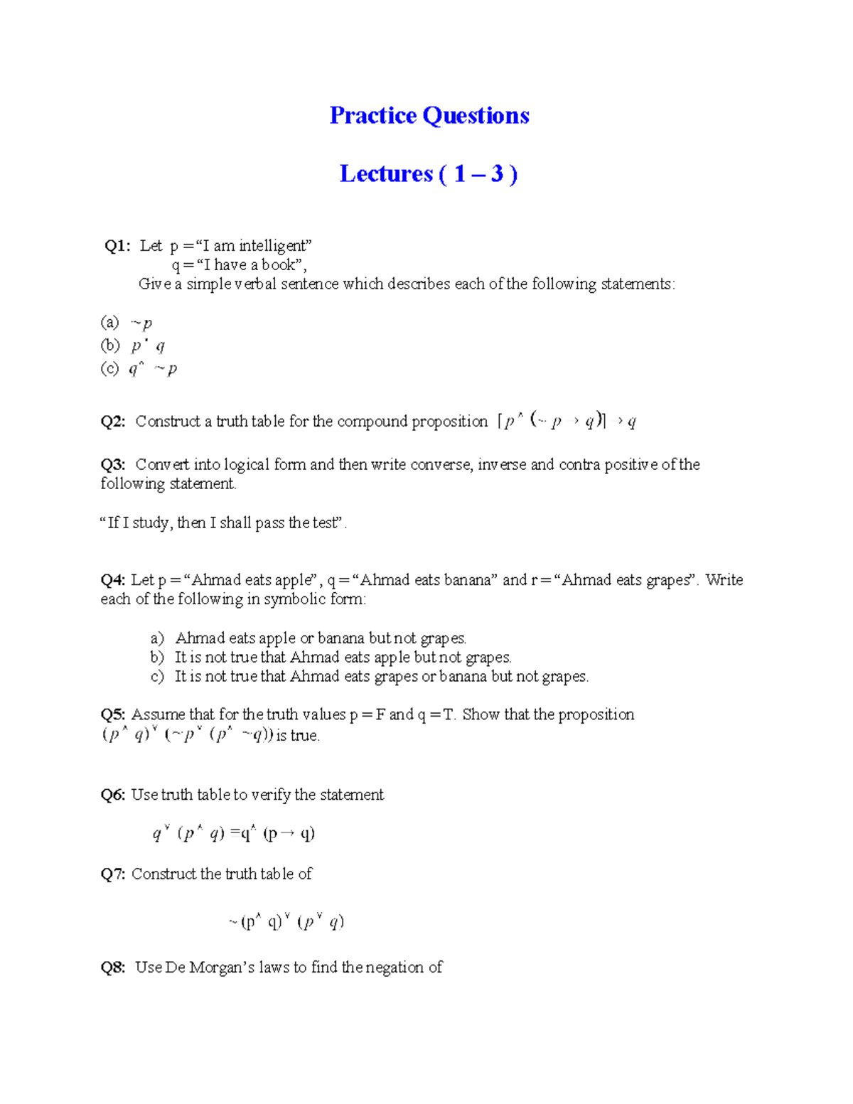 Practice Questions Lec 1 to 3 - Practice Questions Lectures ( 1 – 3 ) Q1: Let p = “I am ...