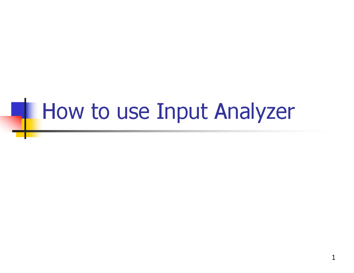 Input Analyzer Instructions - 1 How to use Input Analyzer Readings ...