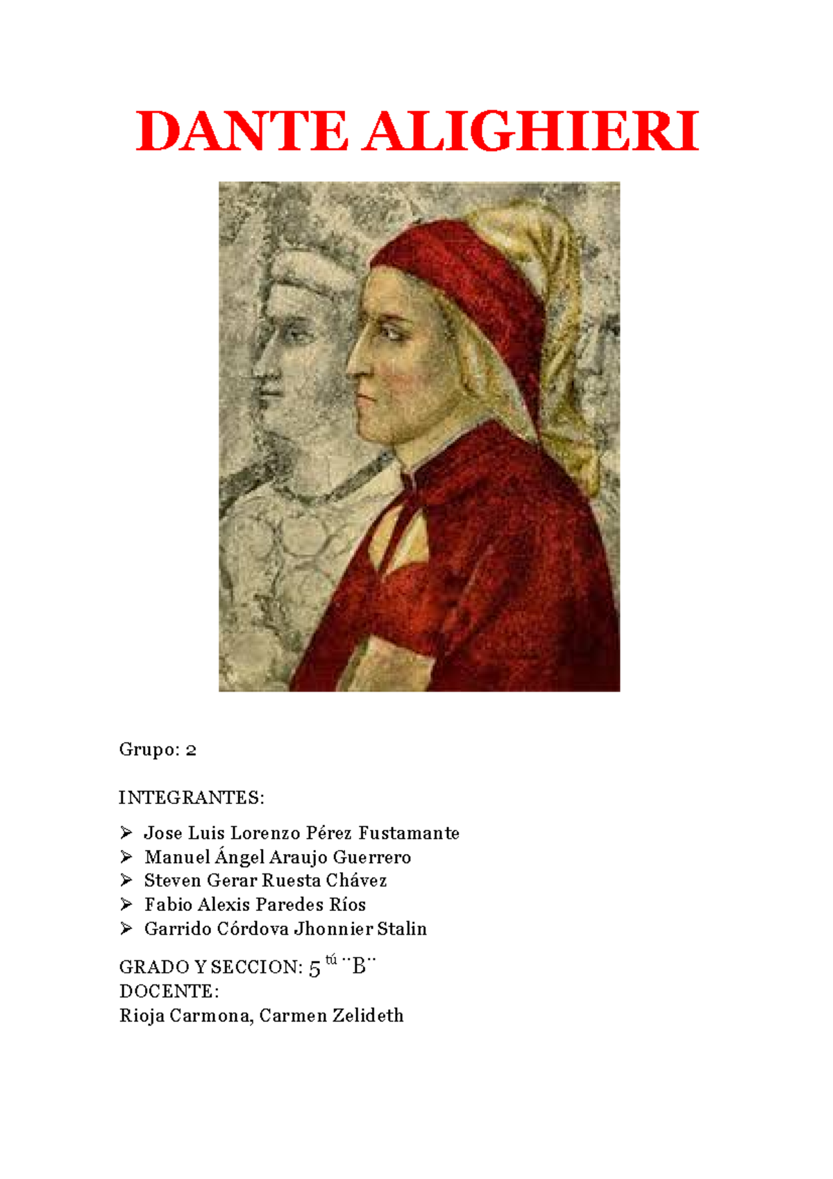 MONOGRAFIA DANTHE ALIGHIERI - DANTE ALIGHIERI Grupo: 2 INTEGRANTES ...