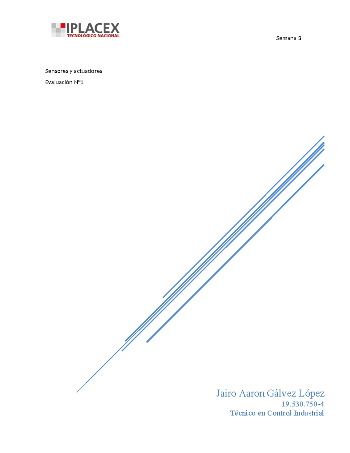 EV 1 Sy A- Jairo Gálvez López - Semana 3 Sensores y actuadores Evaluación N° Jairo Aaron Gálvez ...