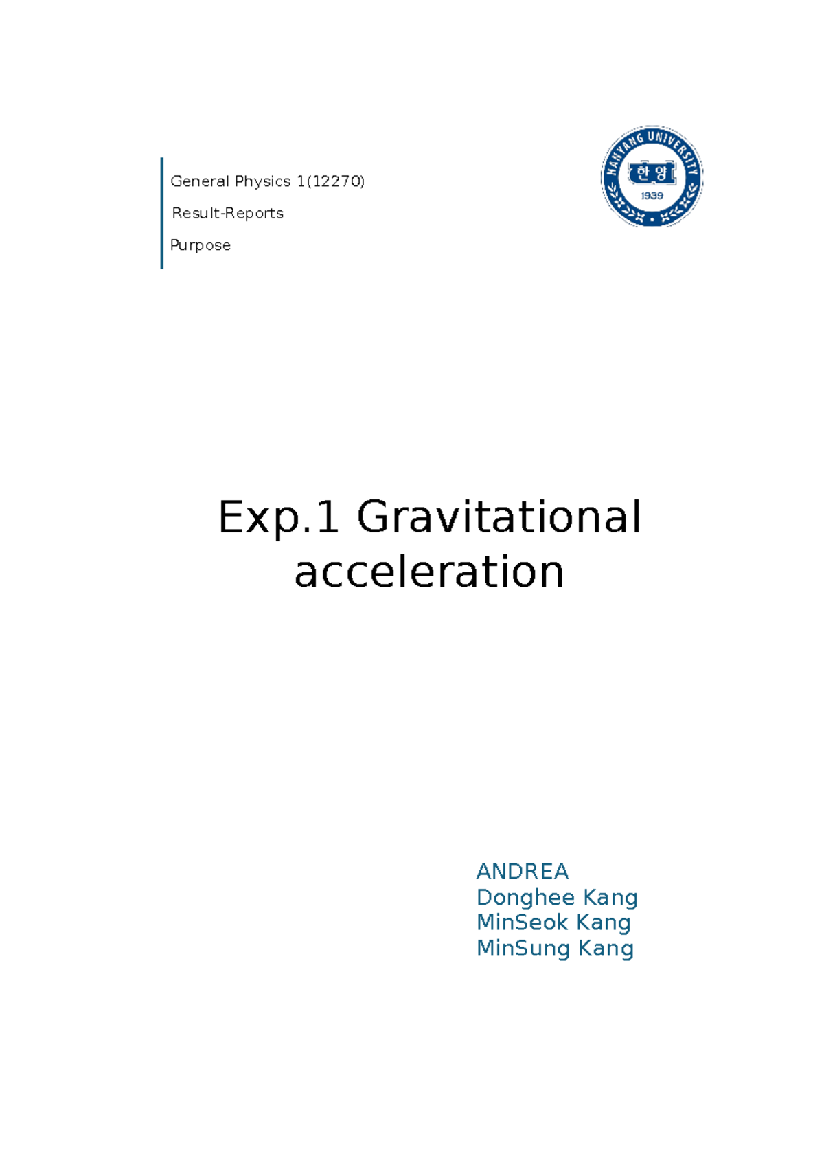 General Physics 1 - 일물실1 레포트입니다. 참고하시어 잘 쓰세요 - Exp Gravitational acceleration ANDREA Donghee ...