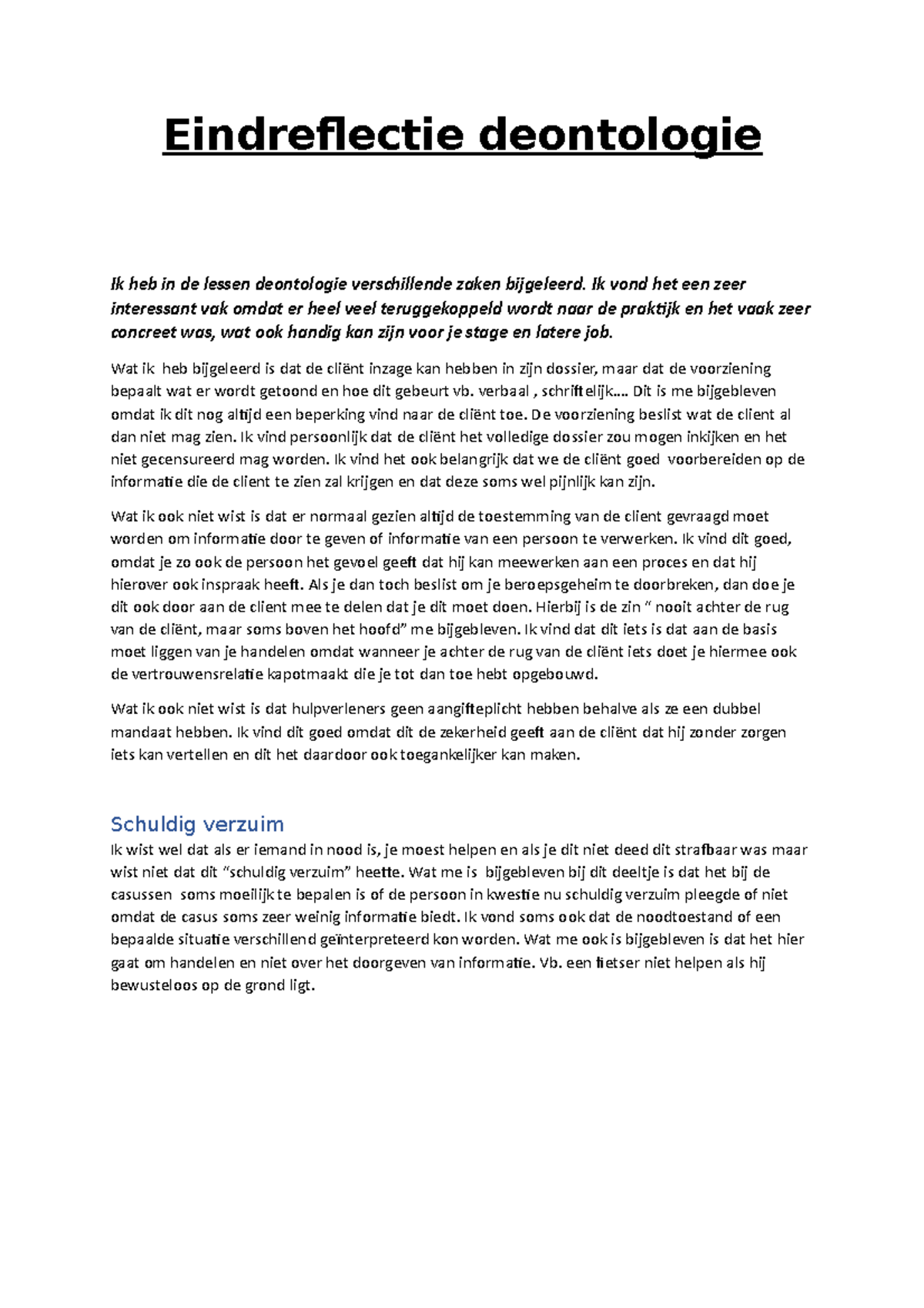 Eindreflectie deontologie - Ik vond het een zeer interessant vak omdat ...
