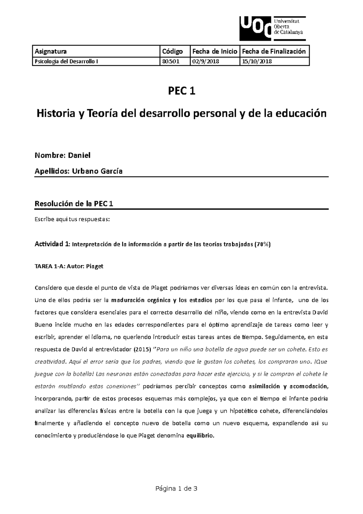 PEC 1 Desarrollo - Asignatura Fecha de Inicio Fecha de del Desarrollo I 80 PEC 1 Historia y del ...