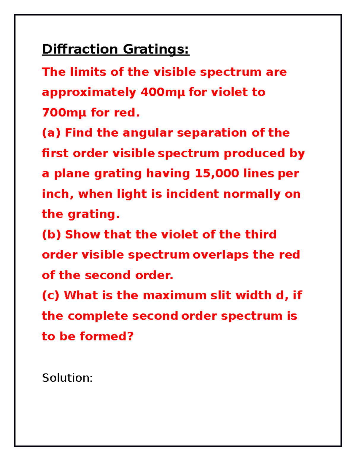 Diffraction Gratings Diffraction Gratings The Limits Of The Visible Spectrum Are